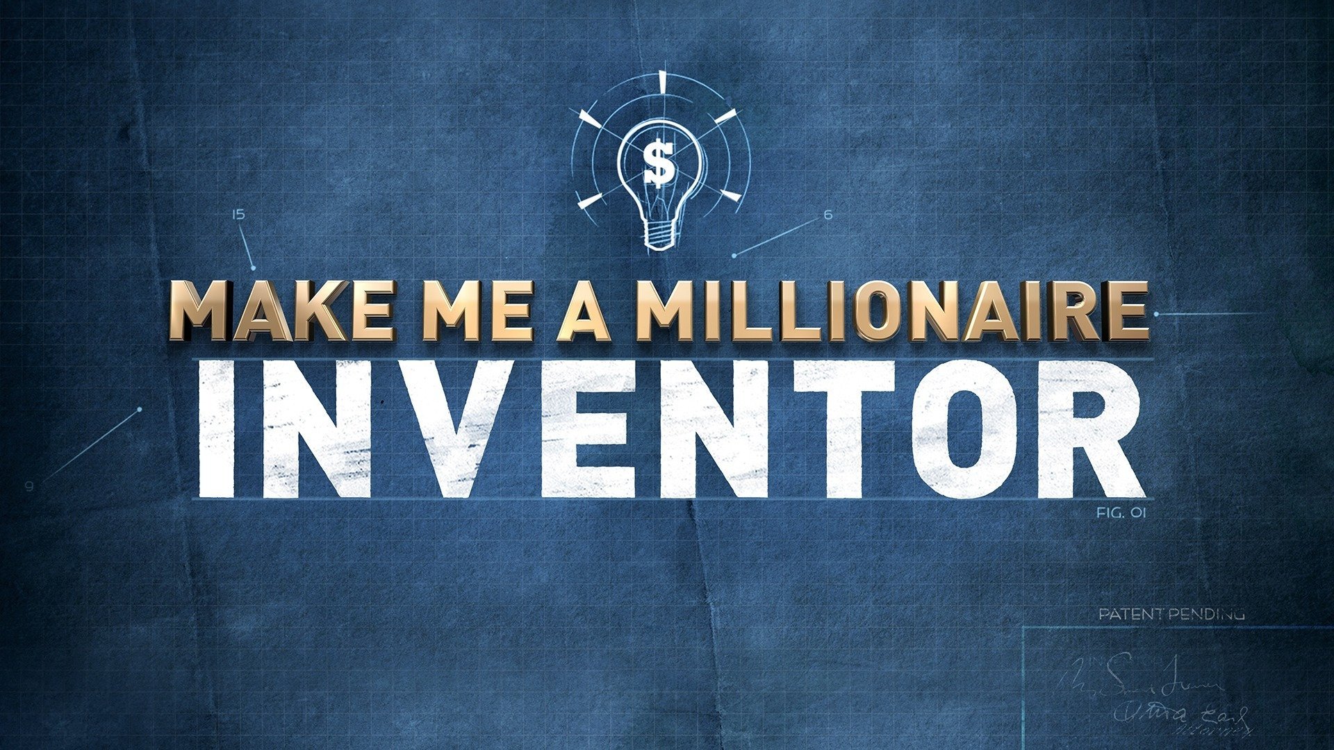 Watch Make Me A Millionaire Inventor · Season 2 Full Episodes Online - Plex