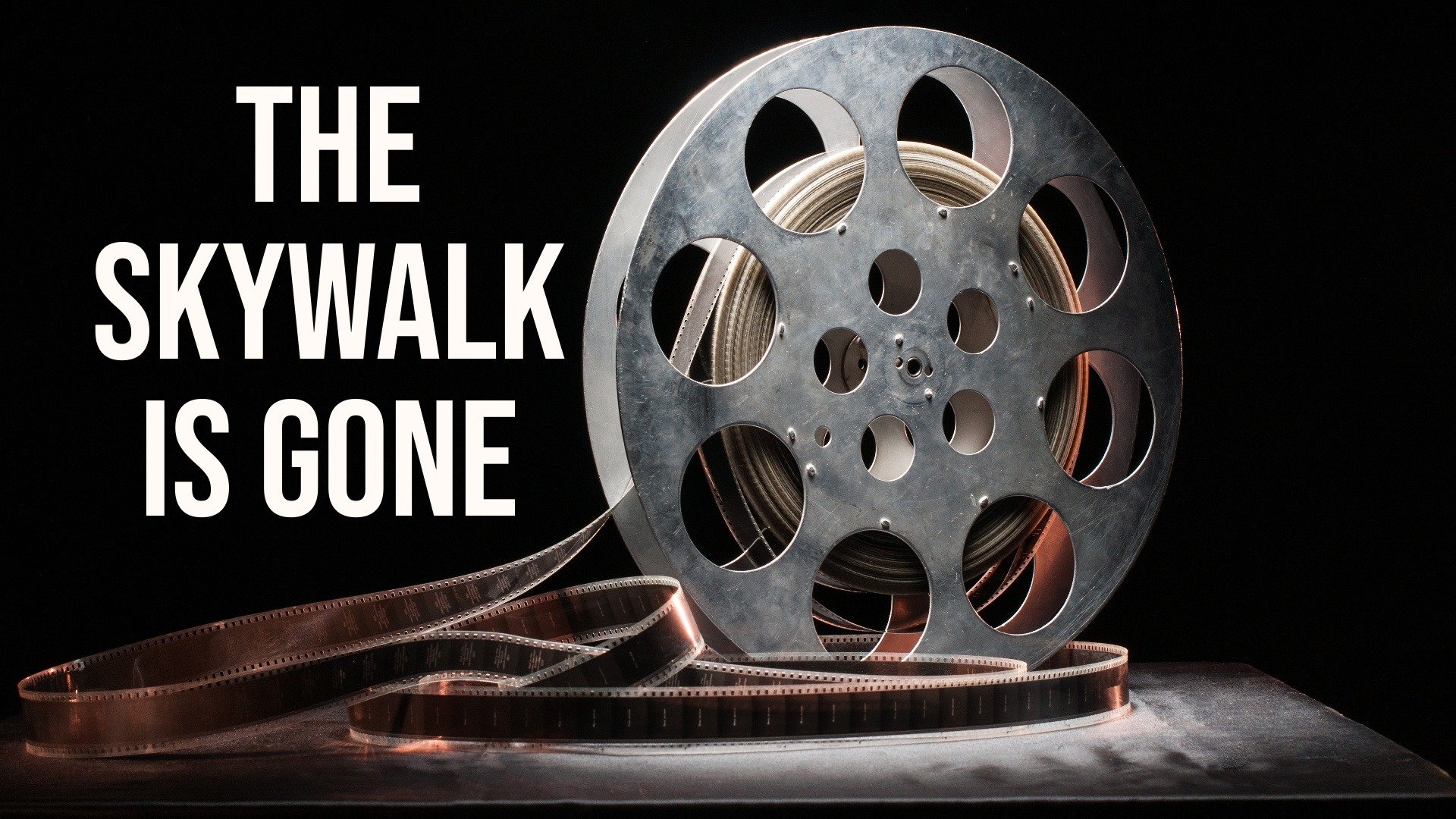 The Skywalk Is Gone (2002) - Plex