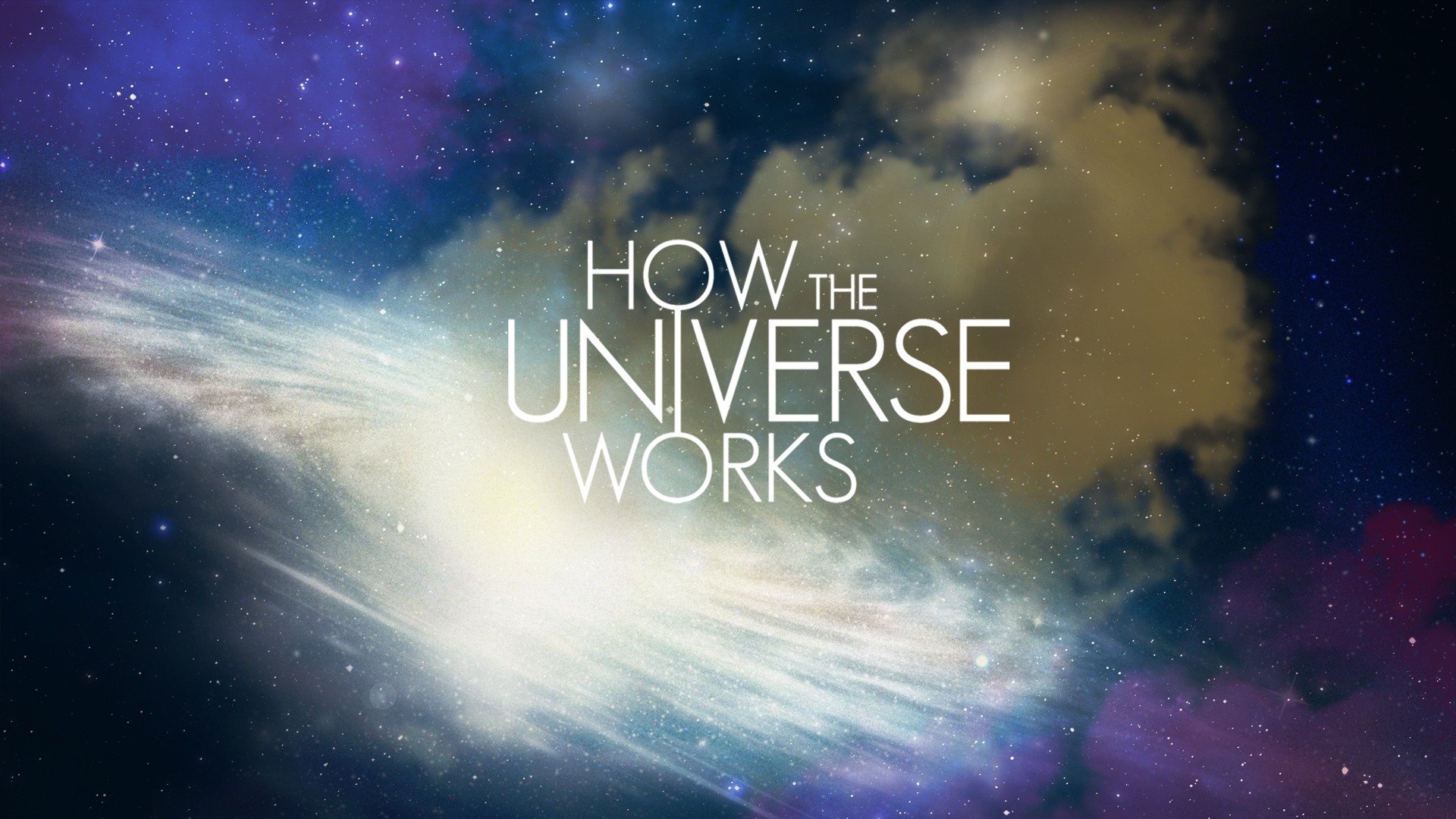 Watch How the Universe Works · Season 6 Full Episodes Online - Plex