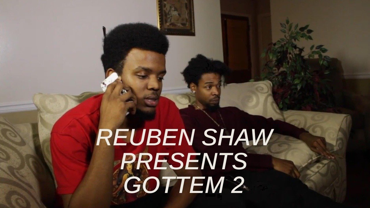 Watch Reuben Shaw presents Gottem 2 (2018) Full Movie Free Online - Plex