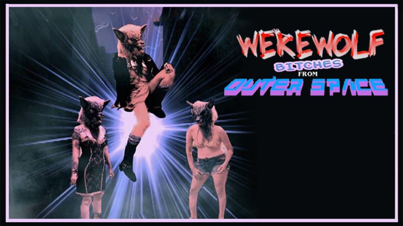 Watch Werewolf Bitches from Outer Space (2017) Full Movie Free Online - Plex