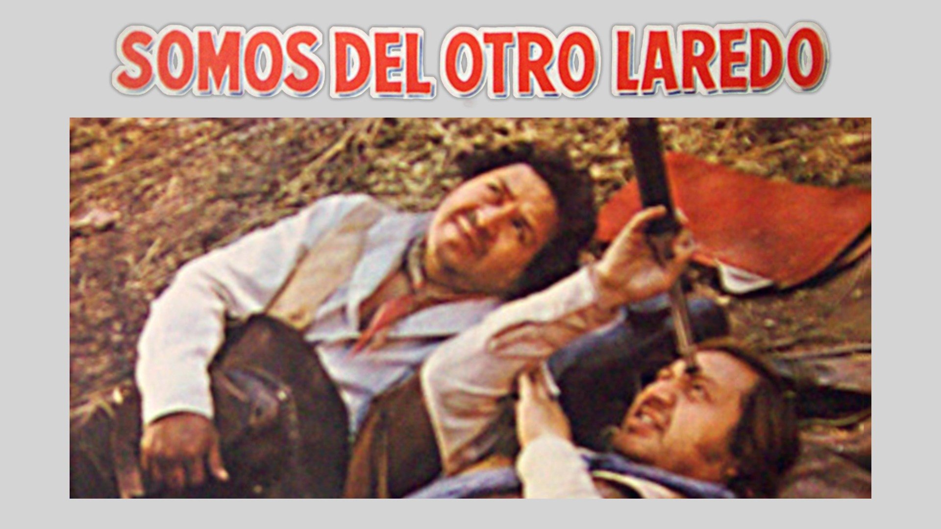 Watch Somo del otro Laredo (Chicanos Go Home) (1977) Full Movie Online ...