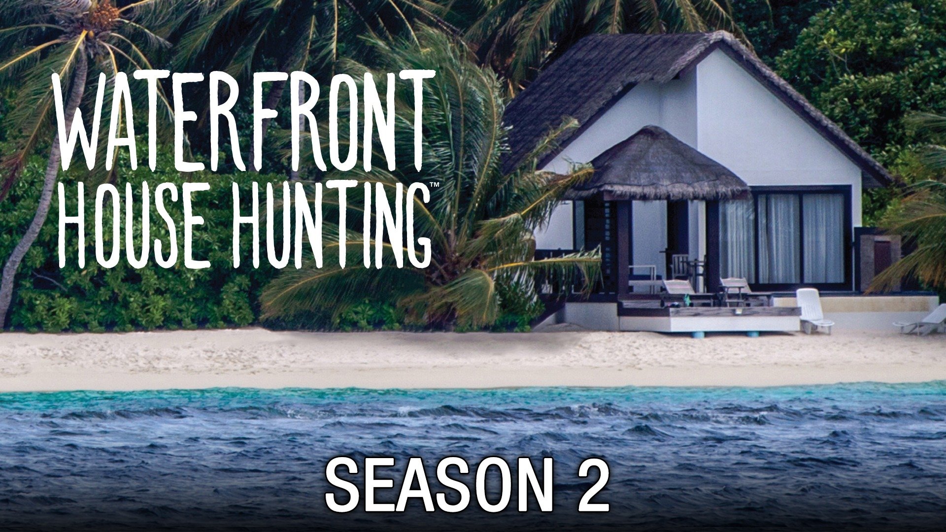 Watch Waterfront House Hunting · Season 2 Full Episodes Online - Plex