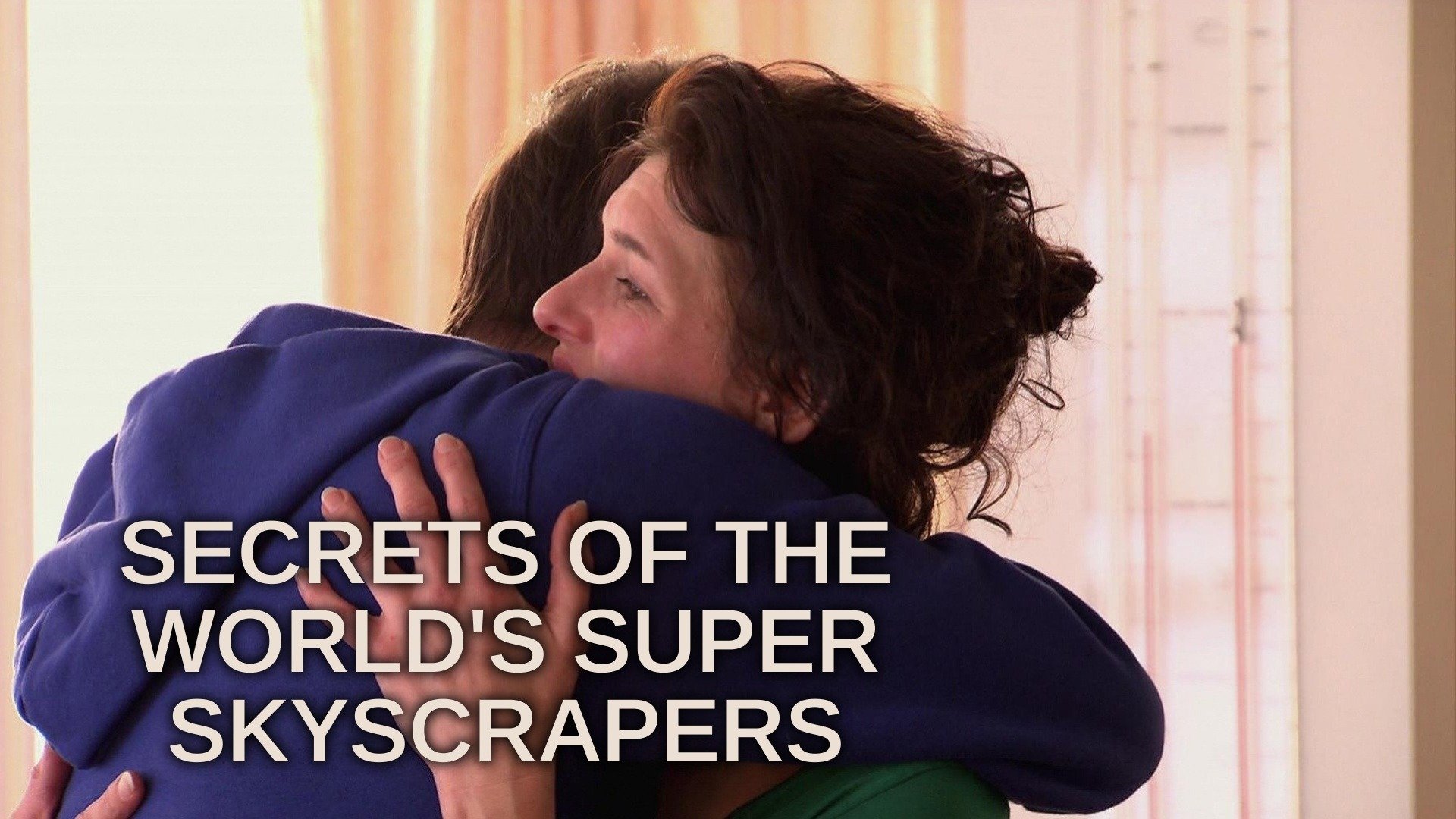 Secrets of the World's Super Skyscrapers · Season 1 - Plex