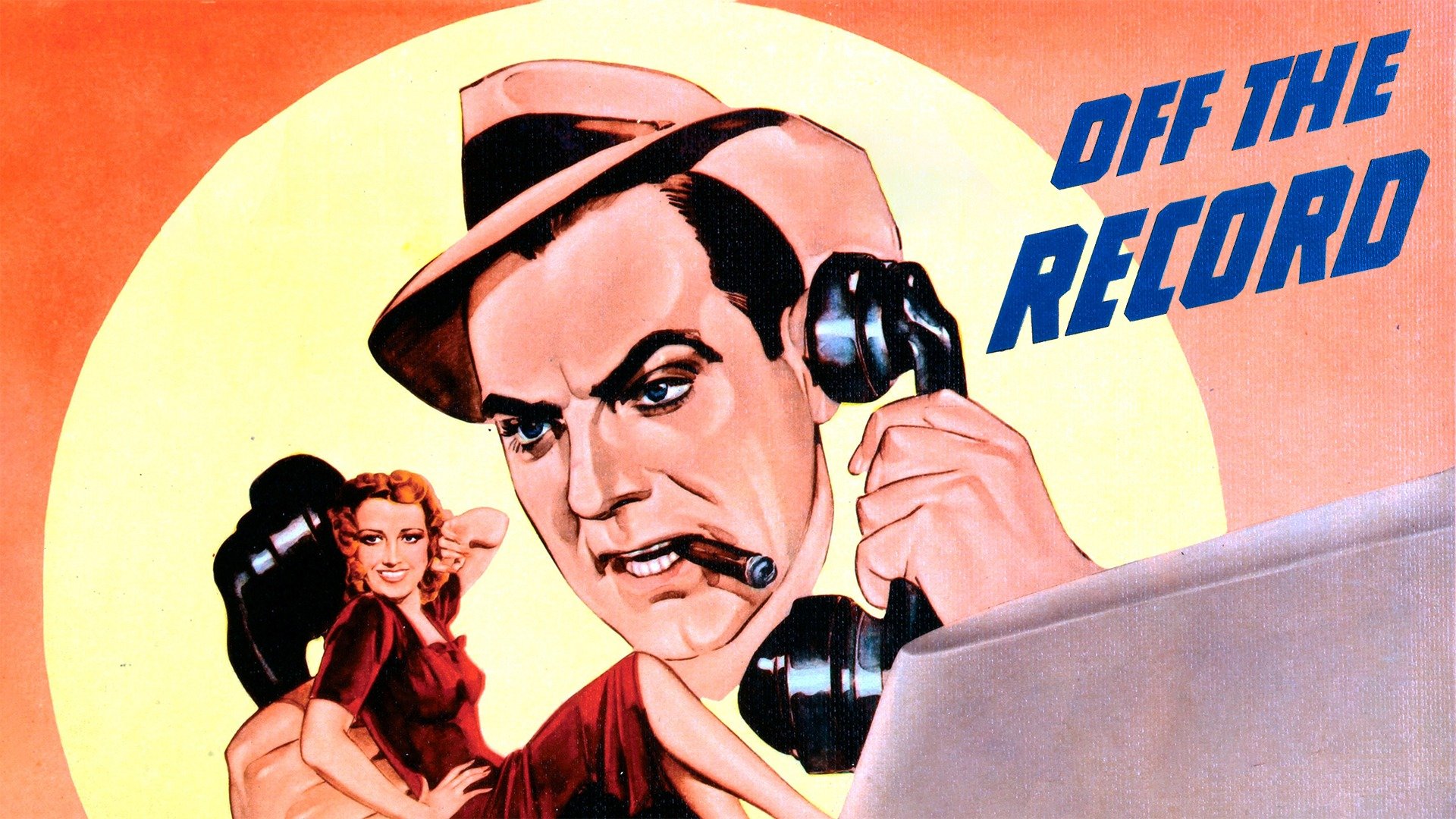 Off the Record (1939) - Plex