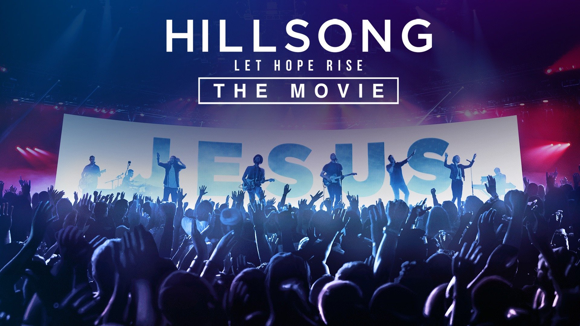 Watch Hillsong: Let Hope Rise (2016) Full Movie Online - Plex