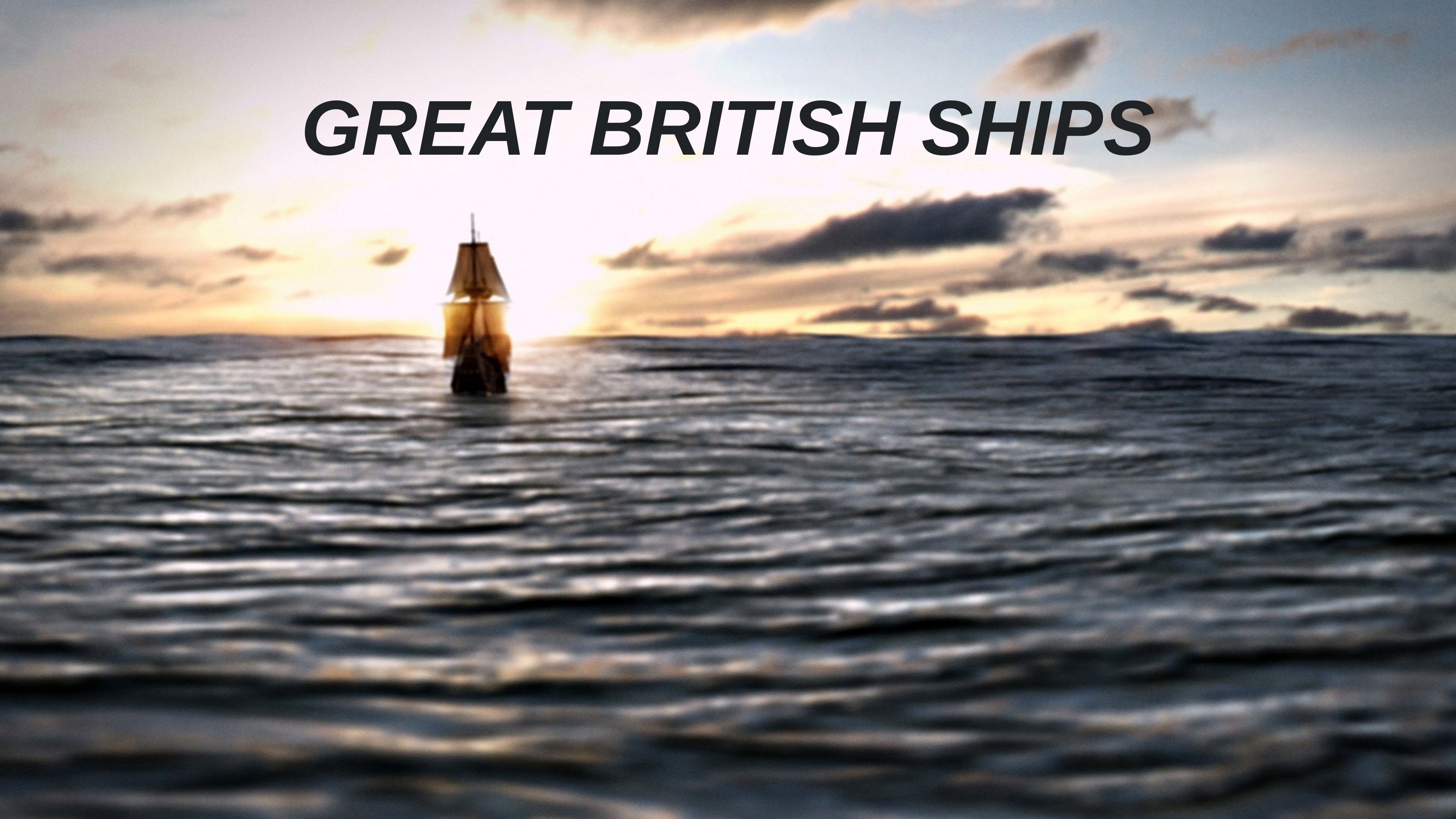 Watch Great British Ships · Season 2 Full Episodes Free Online - Plex