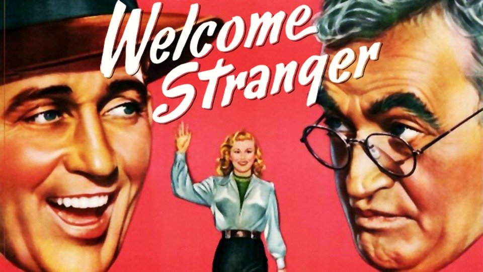 Welcome Stranger (1947) - Plex