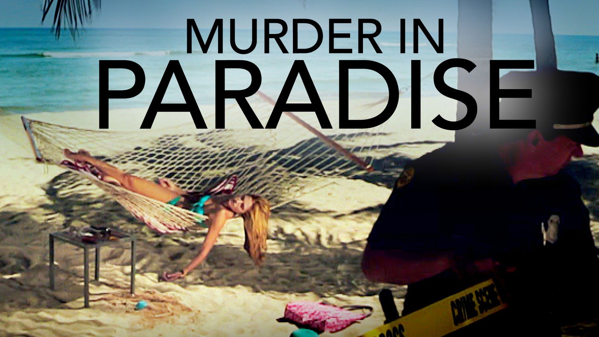 Watch Murder in Paradise (2013) TV Series Free Online - Plex