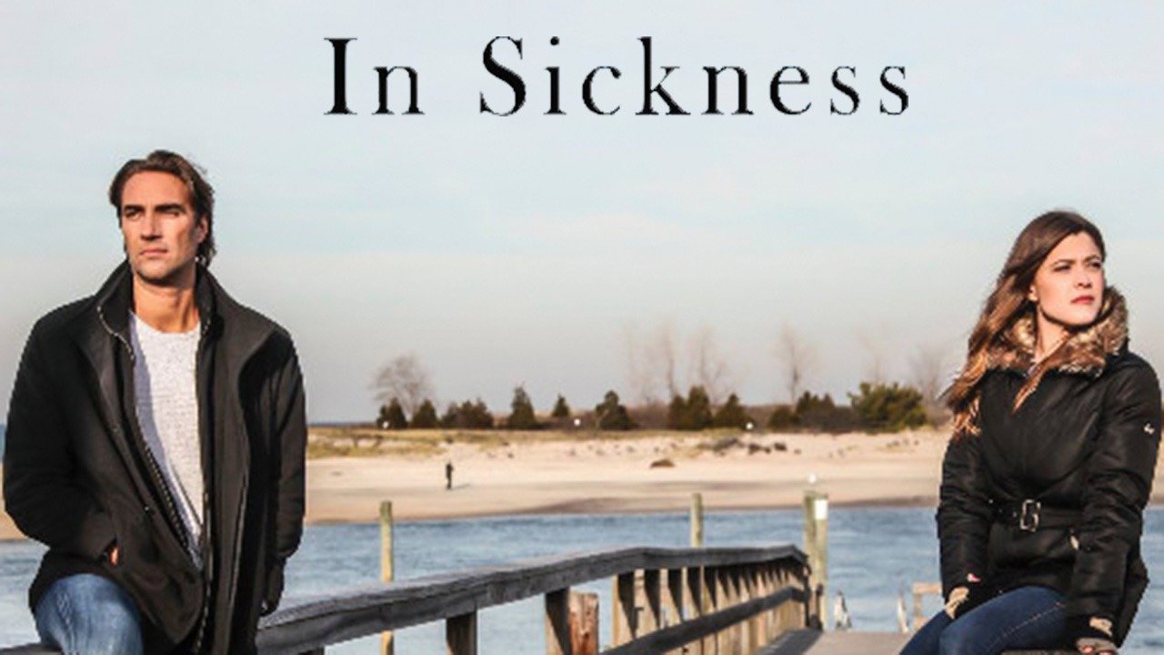 Watch In Sickness (2020) (2020) Full Movie Free Online - Plex