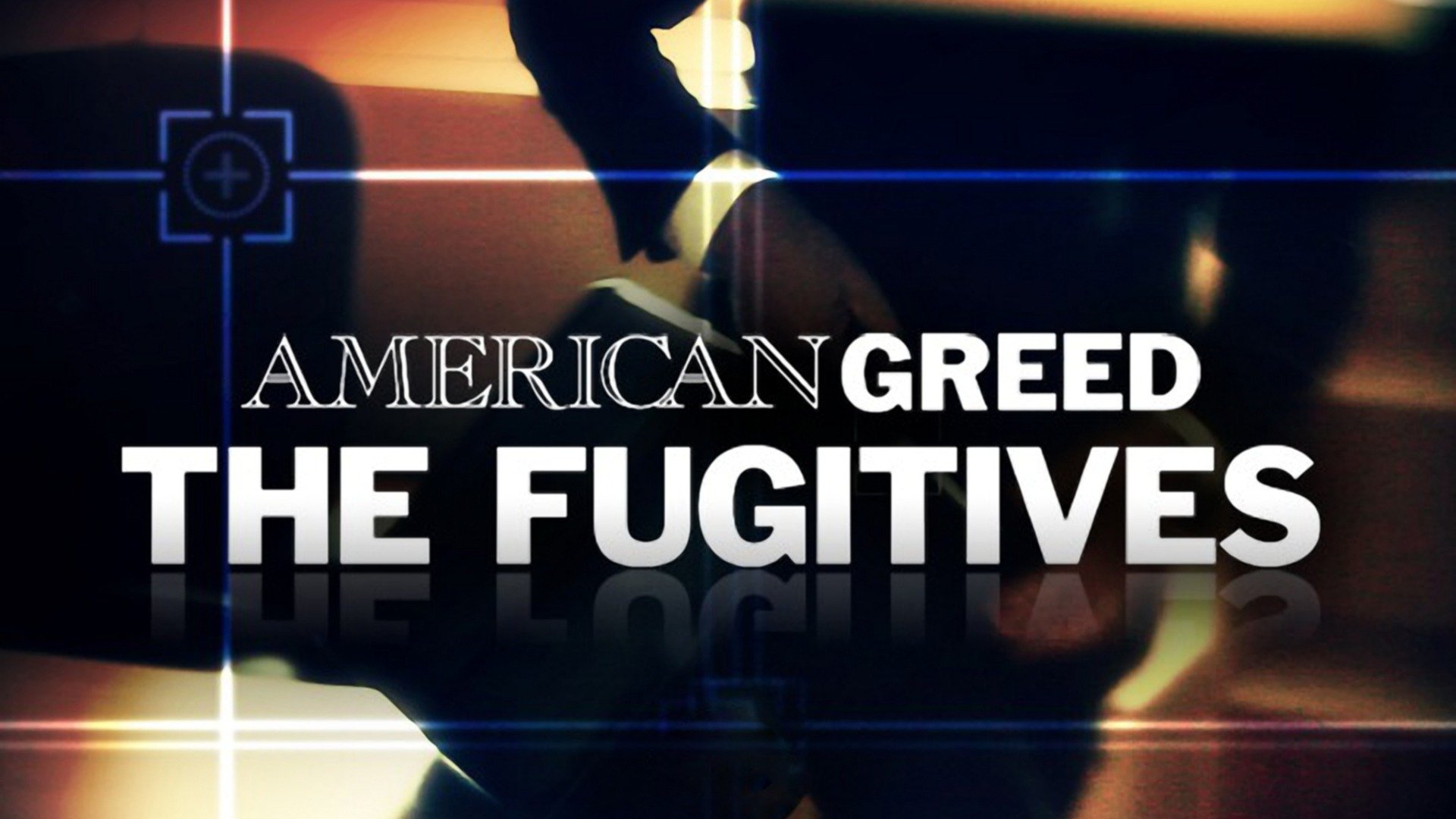 Watch American Greed: The Fugitives (2012) TV Series Online - Plex
