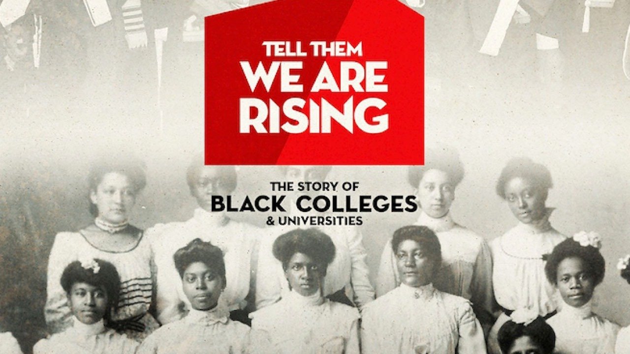 Watch Tell Them We Are Rising: The Story of Black Colleges and ...