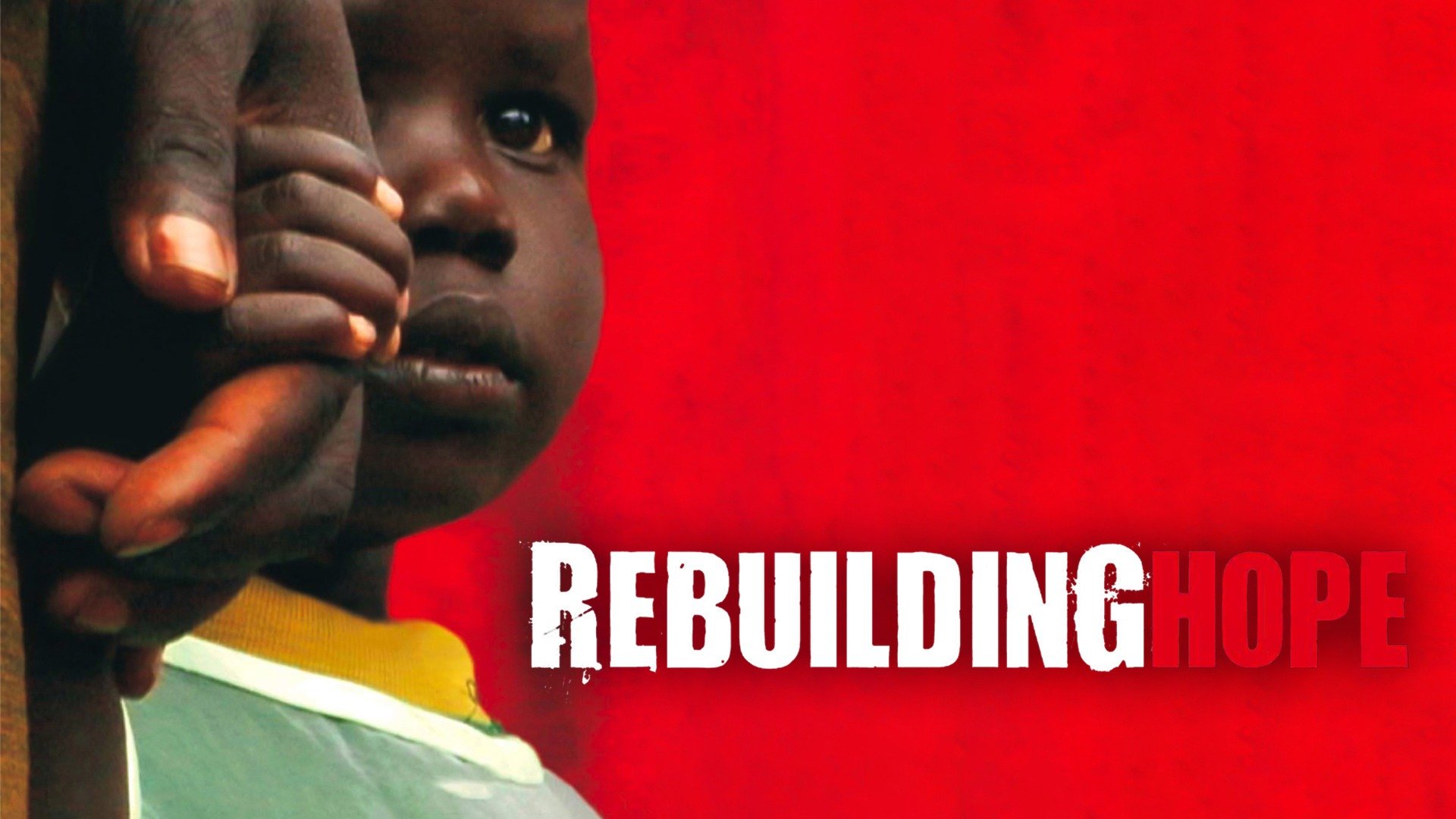 Watch Rebuilding Hope (2009) Full Movie Online - Plex