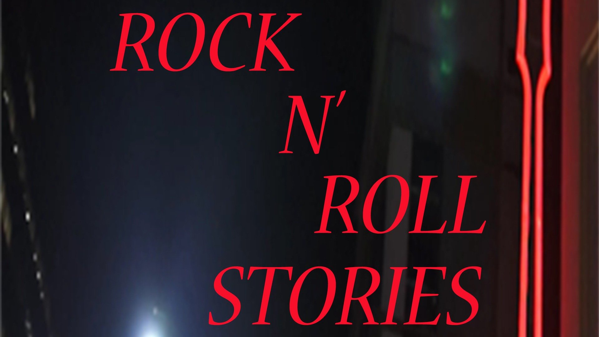 Rock N' Roll Stories (2013) - Plex
