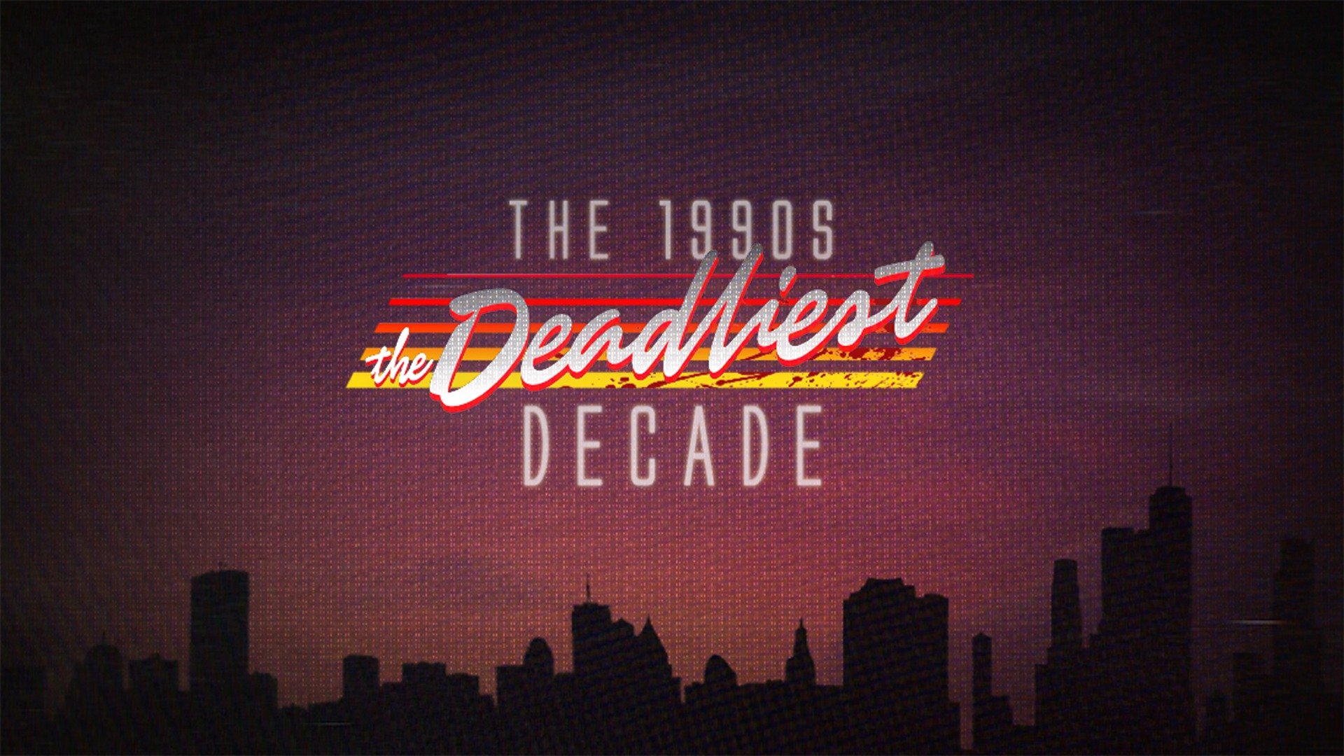 Watch The 1990s: The Deadliest Decade · Season 1 Full Episodes Online ... Watch The 1990s: The Deadliest Decade · Season 1 Full Episodes Online ...