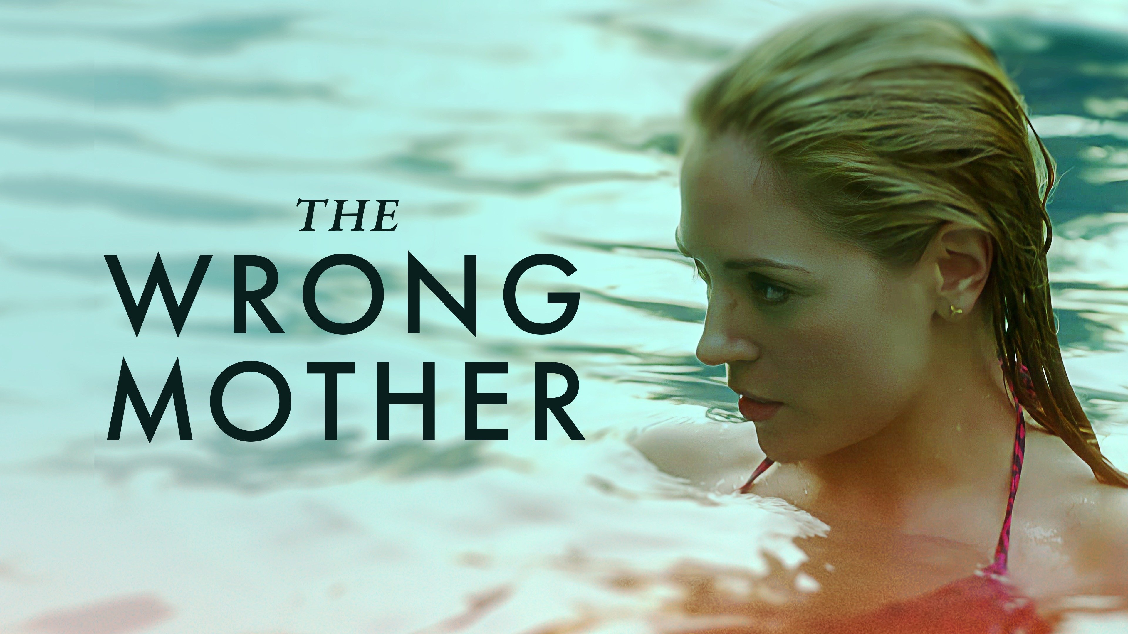 Watch The Wrong Mother (2017) Full Movie Free Online - Plex