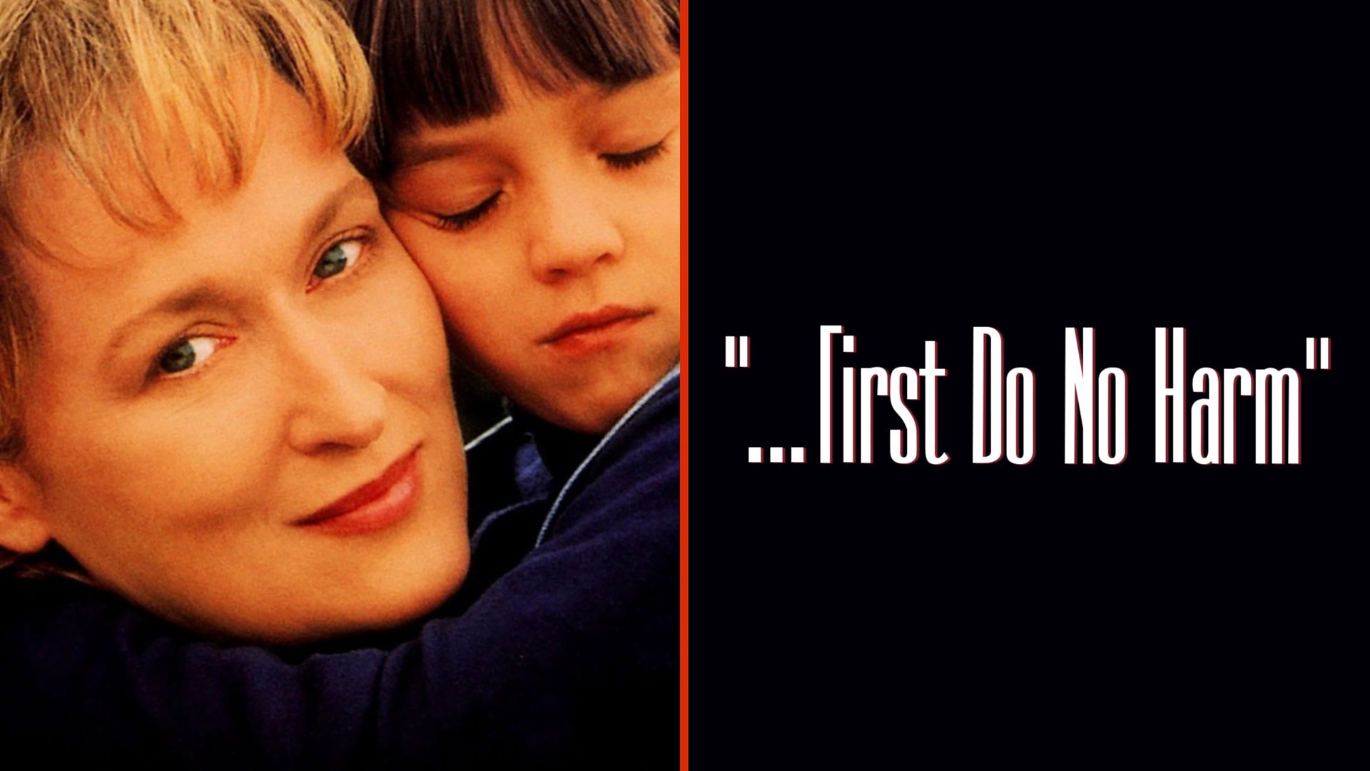 Watch ...First Do No Harm (1997) Full Movie Free Online - Plex