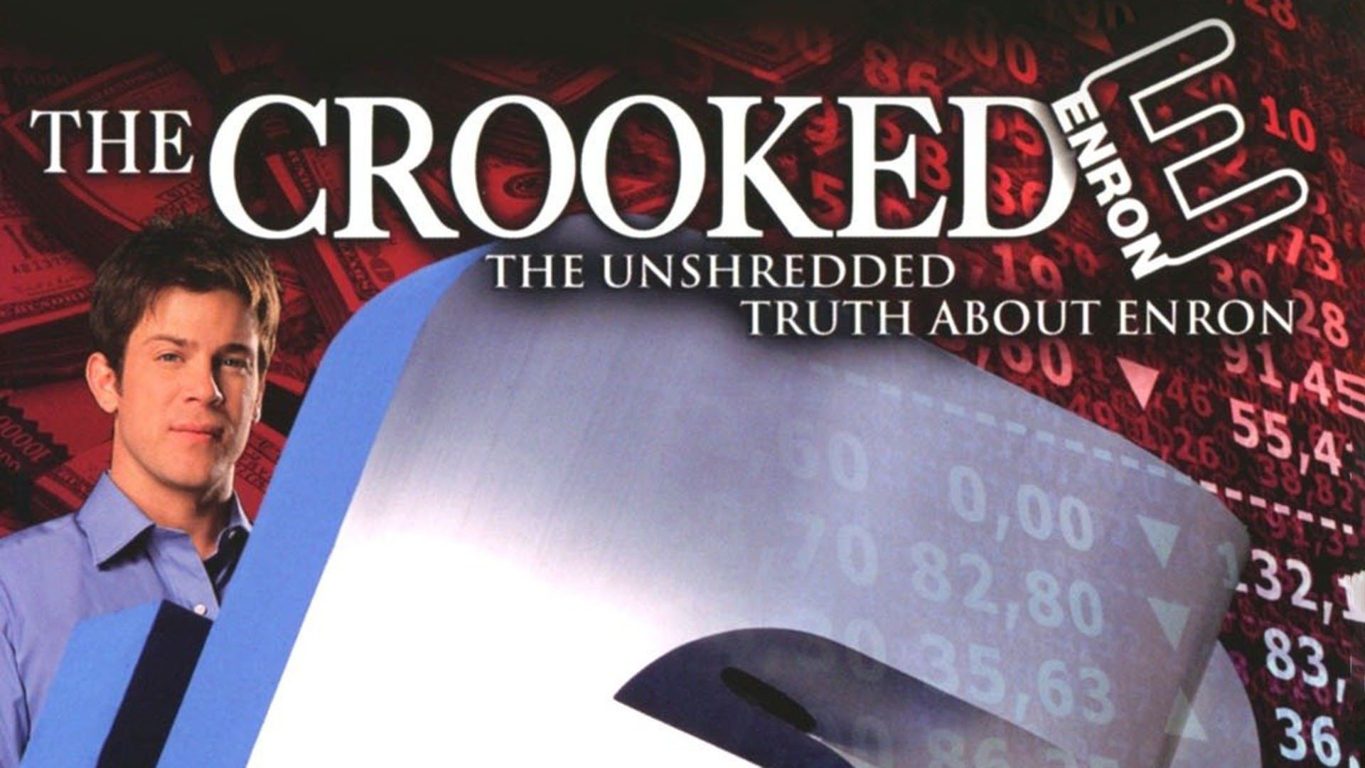 Watch The Crooked E: The Unshredded Truth About Enron (2003) Full Movie ...