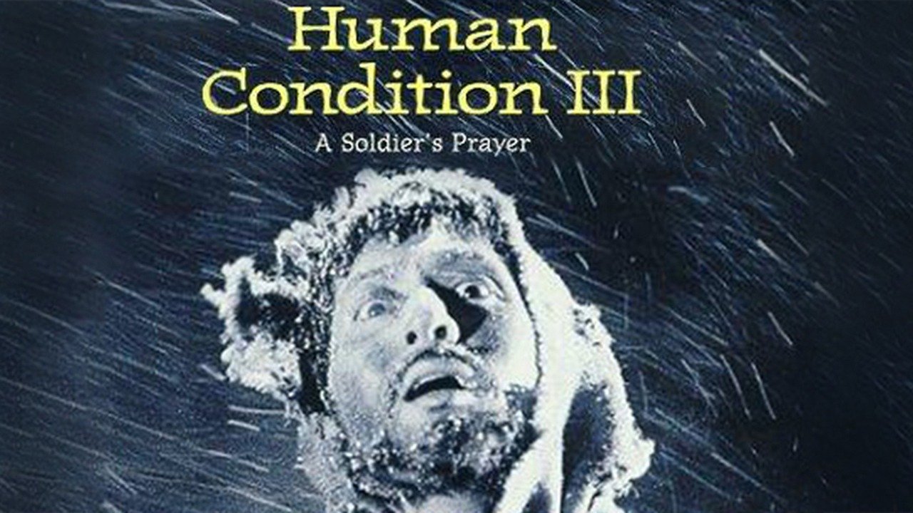 Watch The Human Condition III: A Soldier's Prayer (1961) Full Movie ...