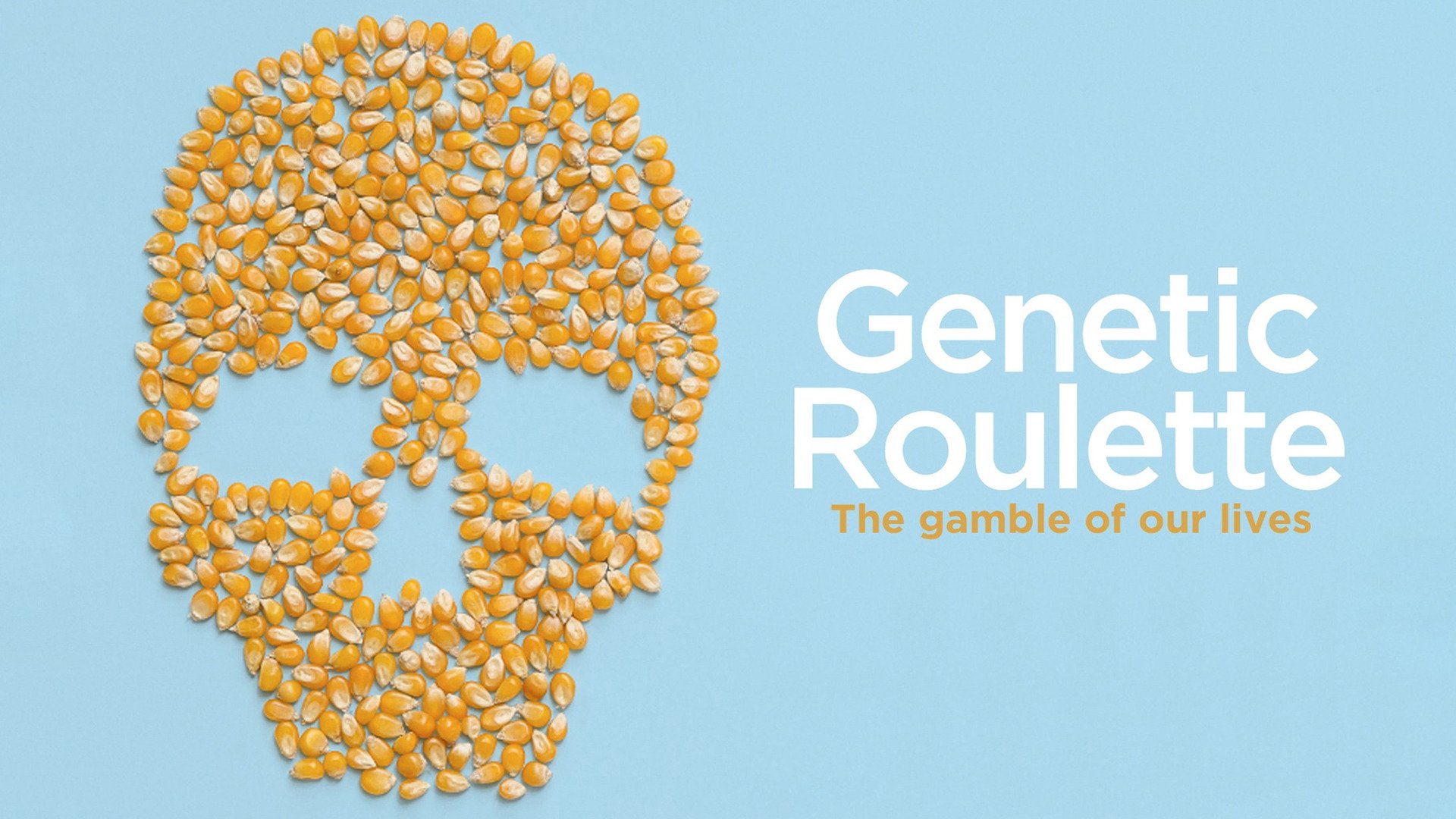 Genetic Roulette: The Gamble of Our Lives (2012) - Plex