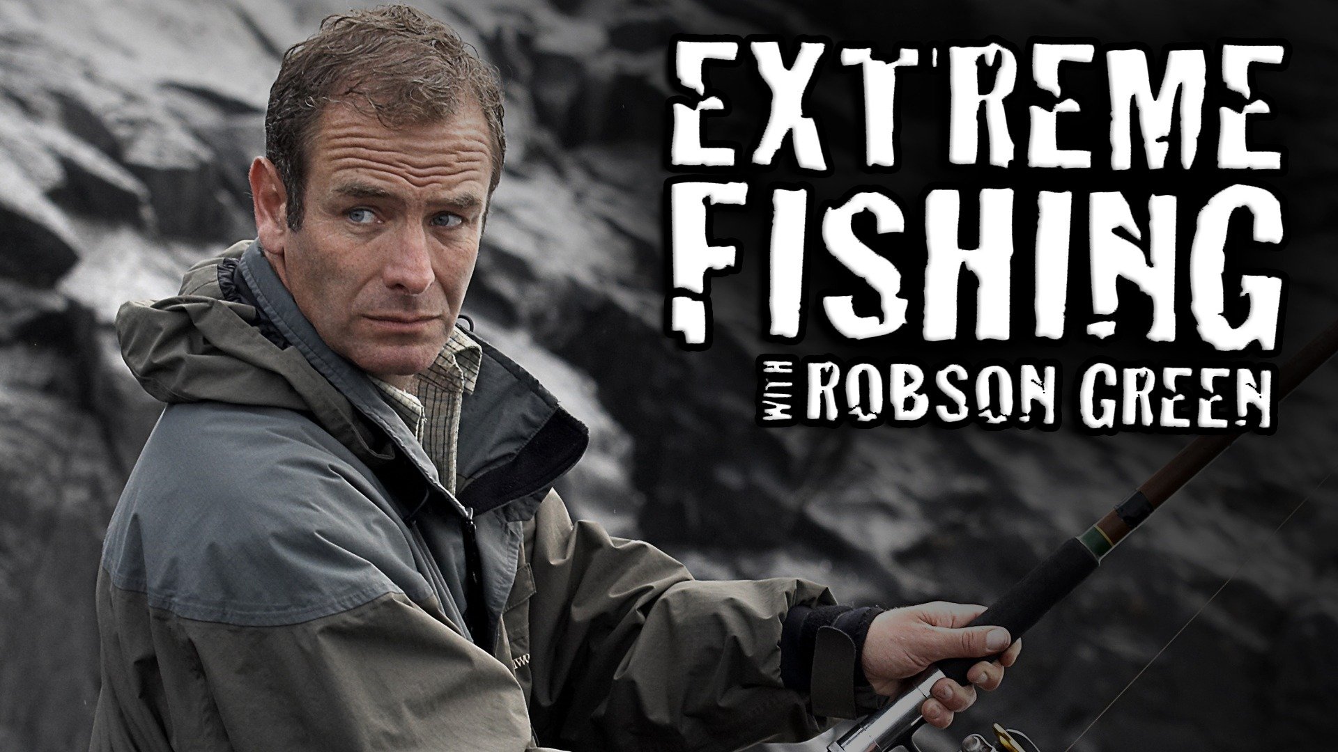 Extreme Fishing With Robson Green (2008) - Plex