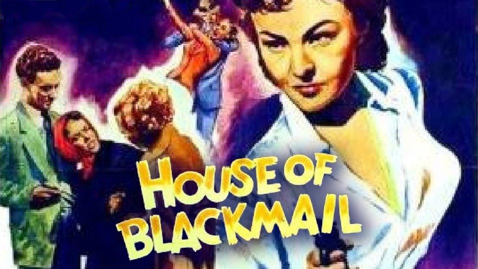 Watch House of Blackmail (1953) Full Movie Online - Plex