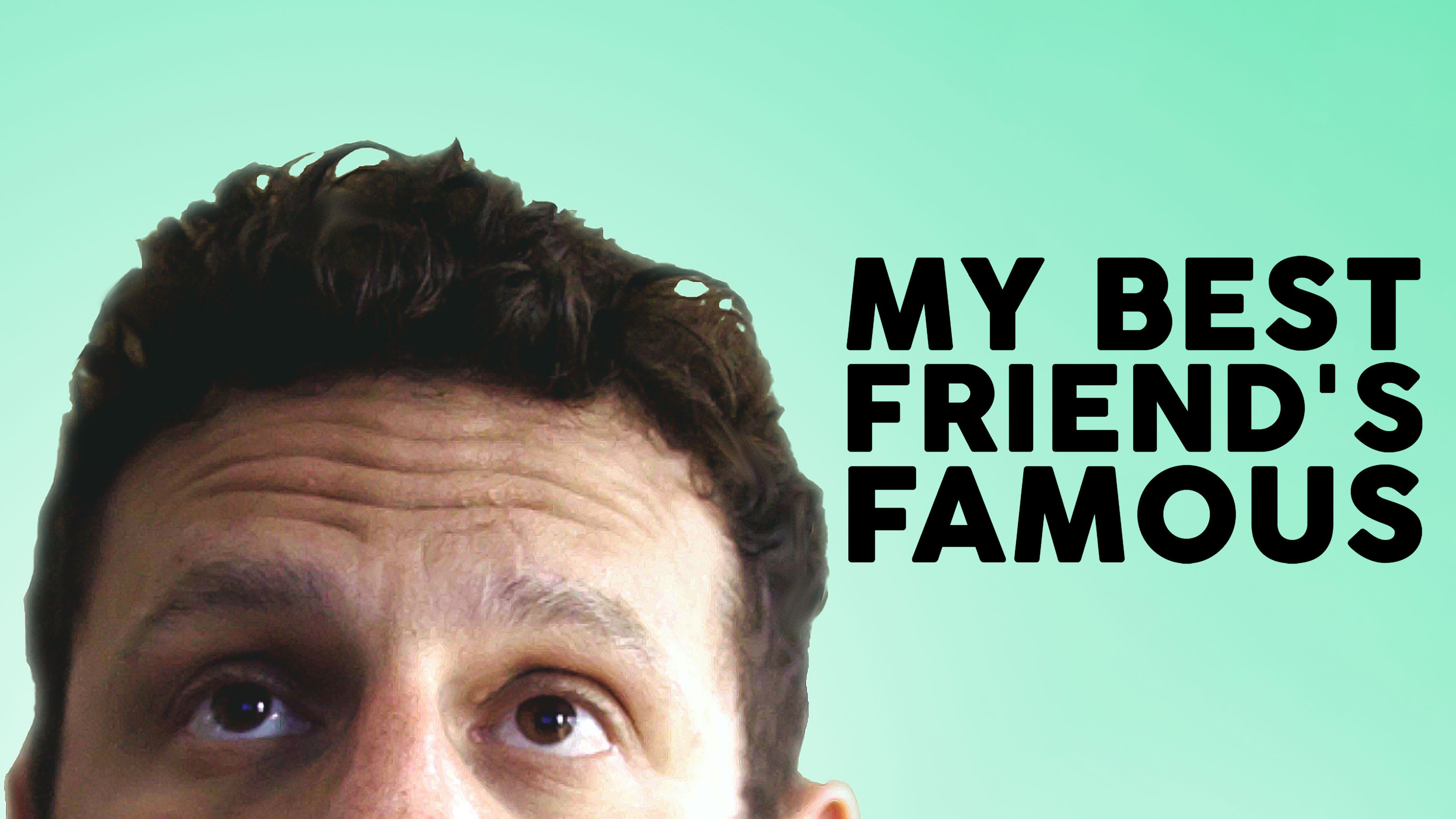 Watch My Best Friend's Famous (2019) Full Movie Free Online - Plex