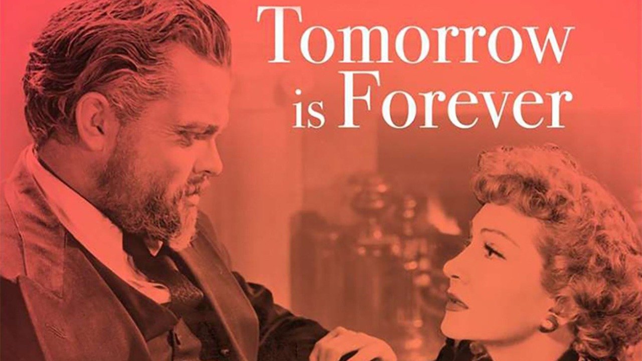 Watch Tomorrow Is Forever (1946) Full Movie Online - Plex