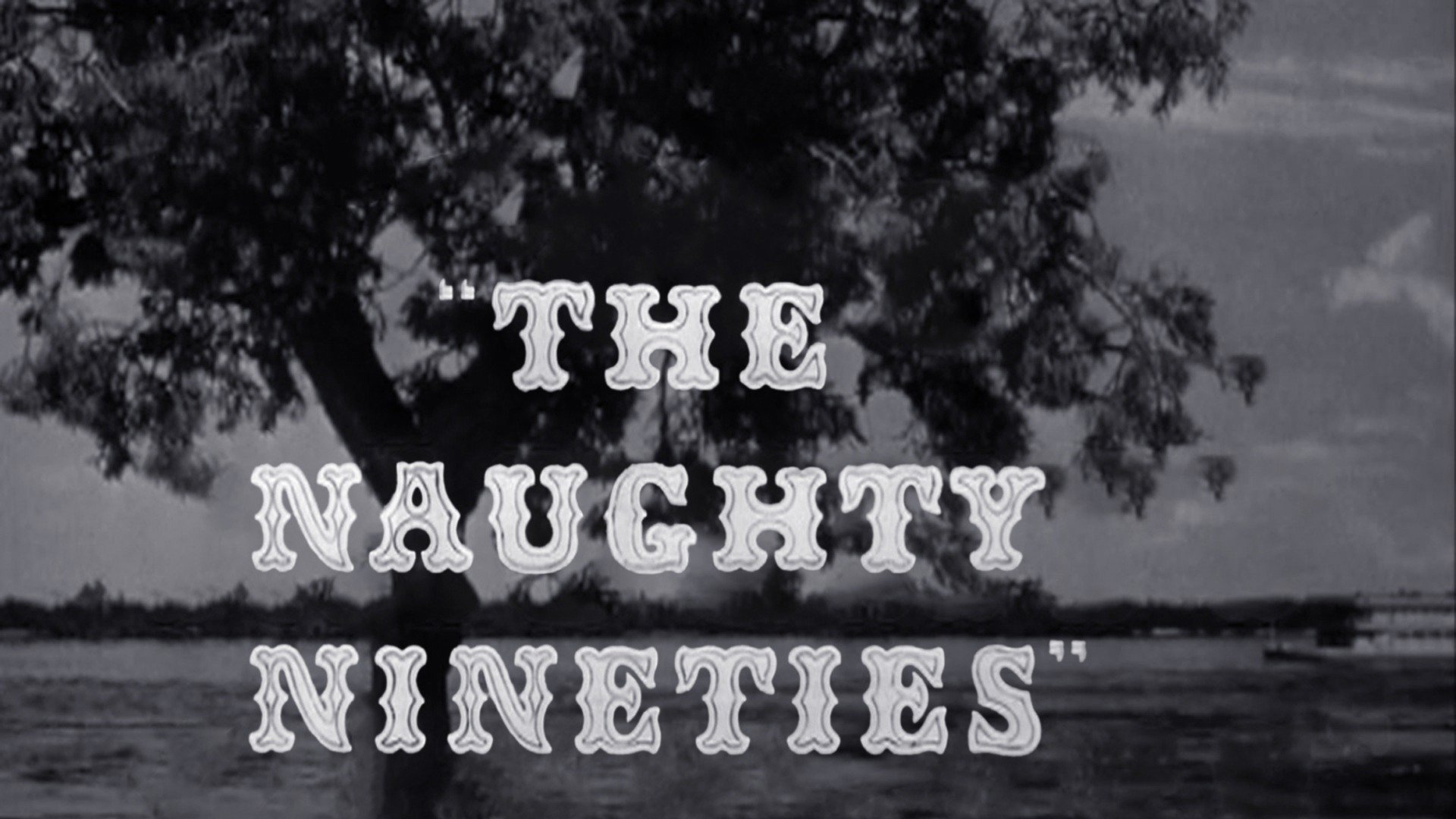 The Naughty Nineties (1945) - Plex