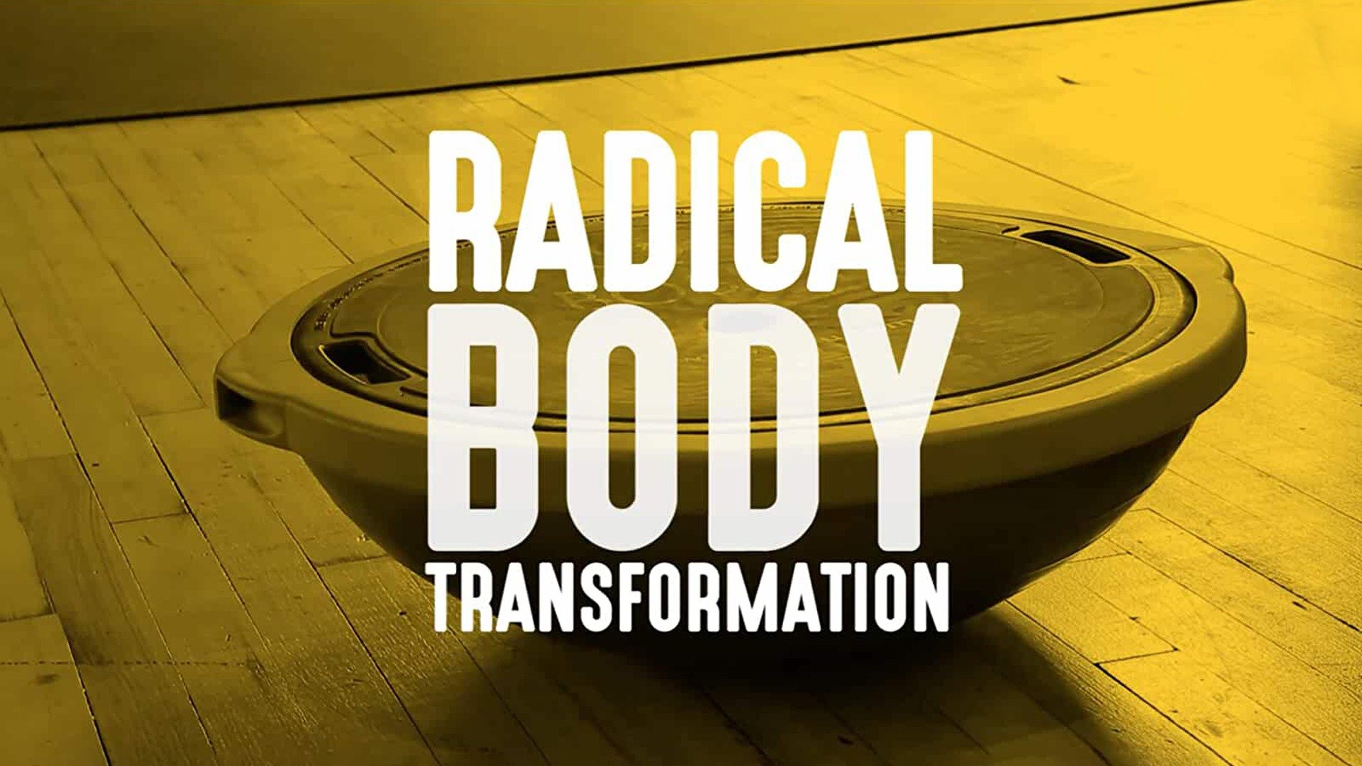 Watch Radical Body Transformations · Season 1 Full Episodes Online - Plex