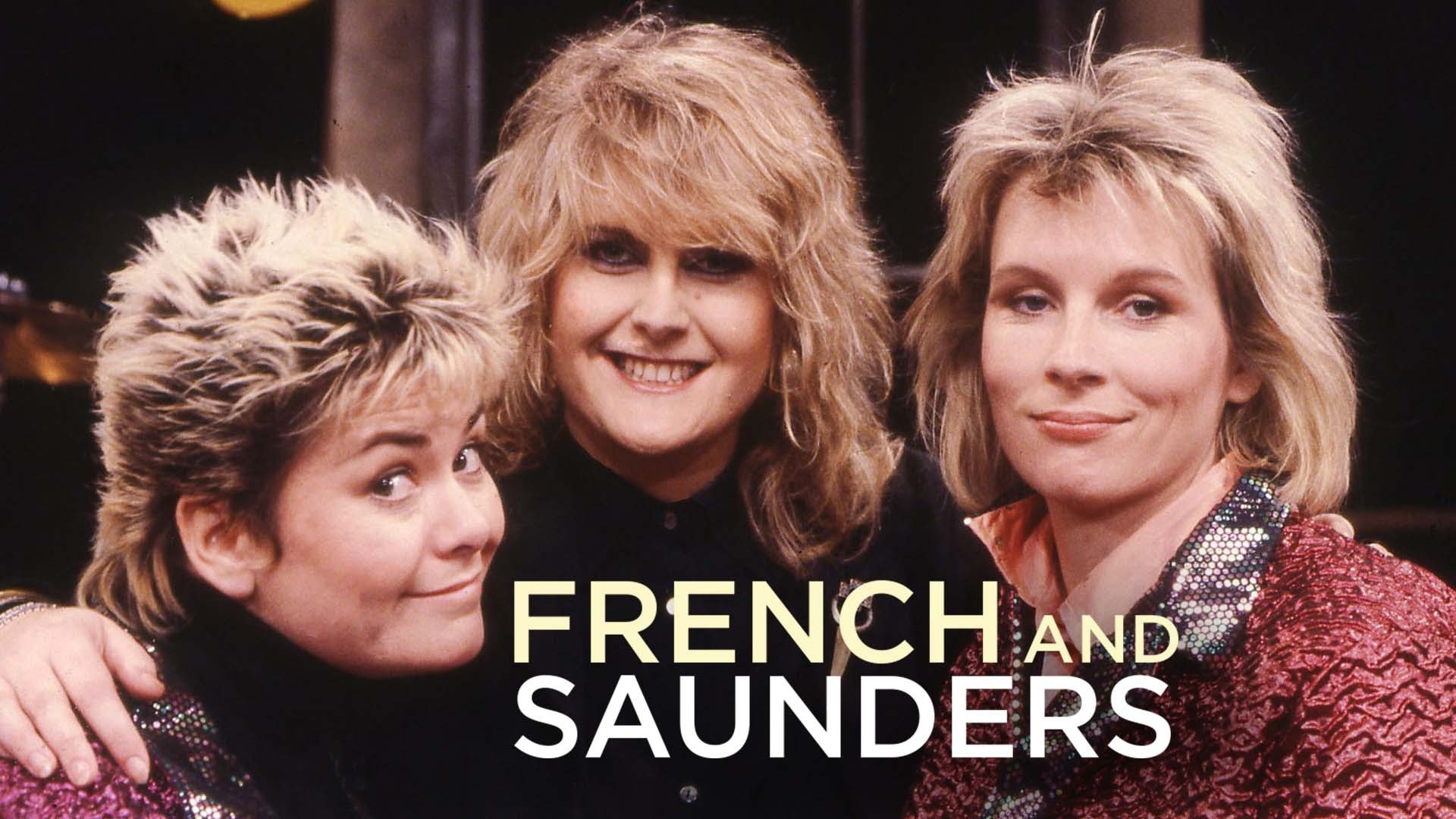 Watch French & Saunders · Season 1 Full Episodes Free Online - Plex