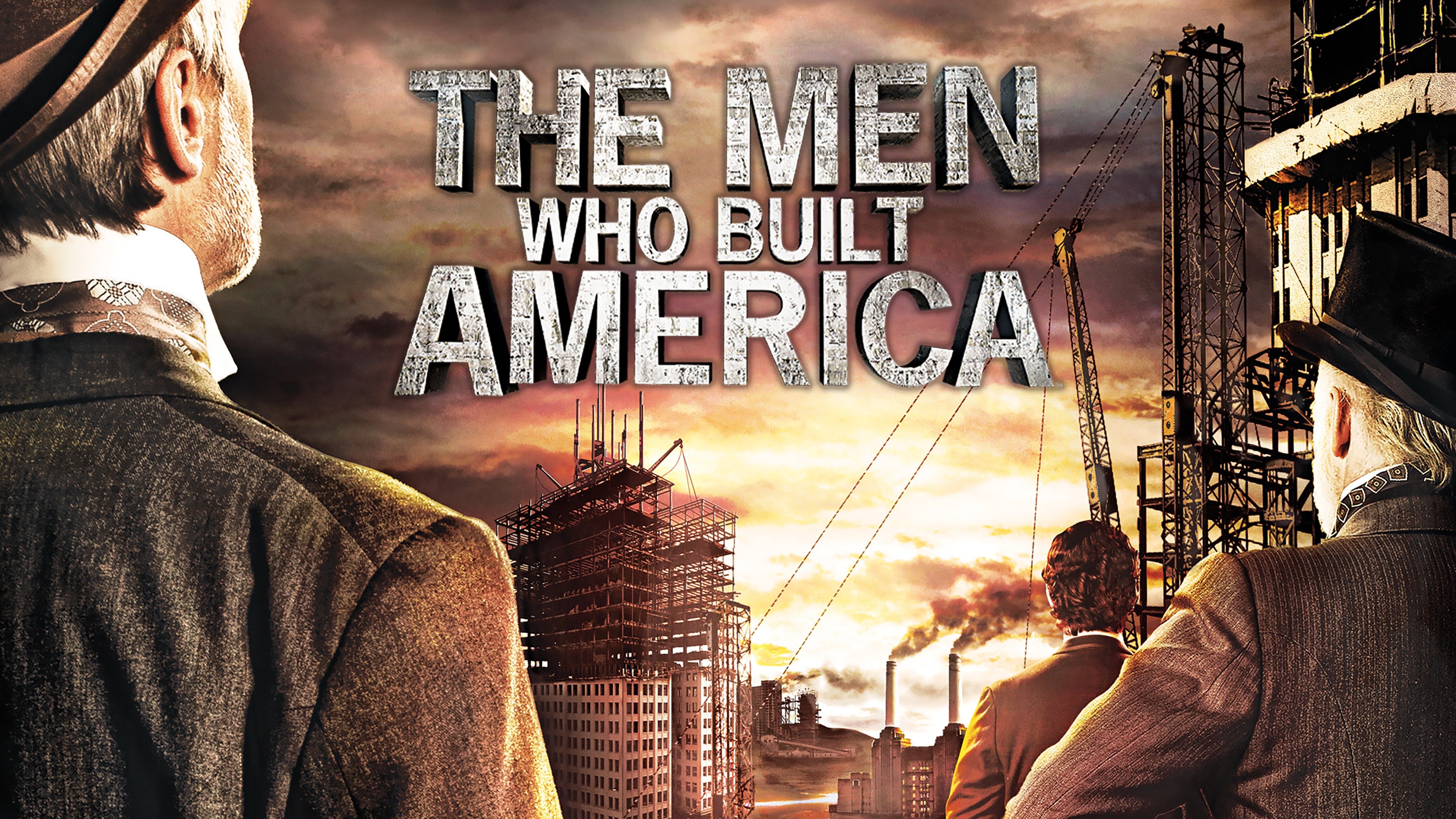 Watch The Men Who Built America (2012) TV Series Free Online - Plex