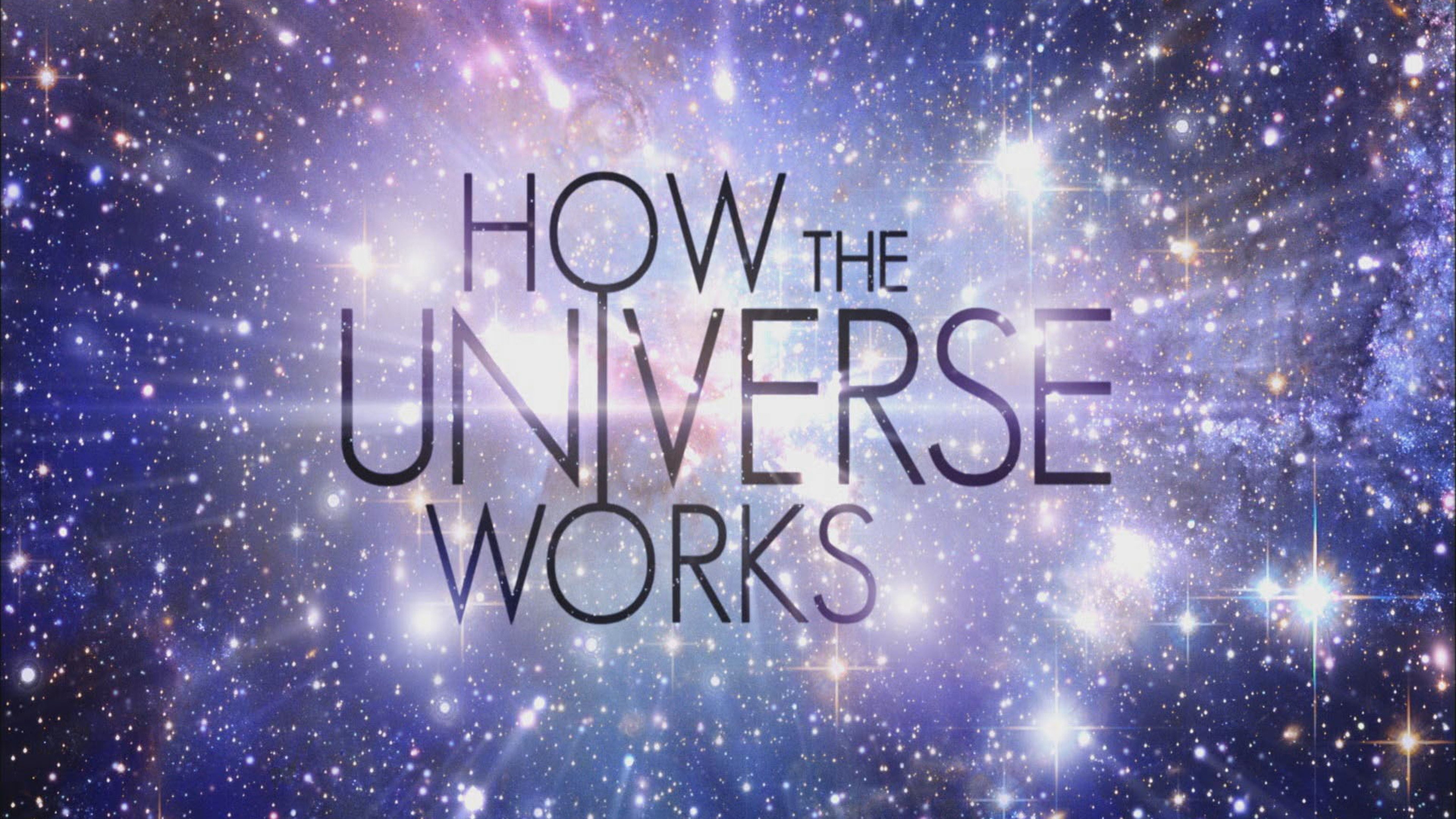 Watch How the Universe Works · Season 1 Full Episodes Online - Plex