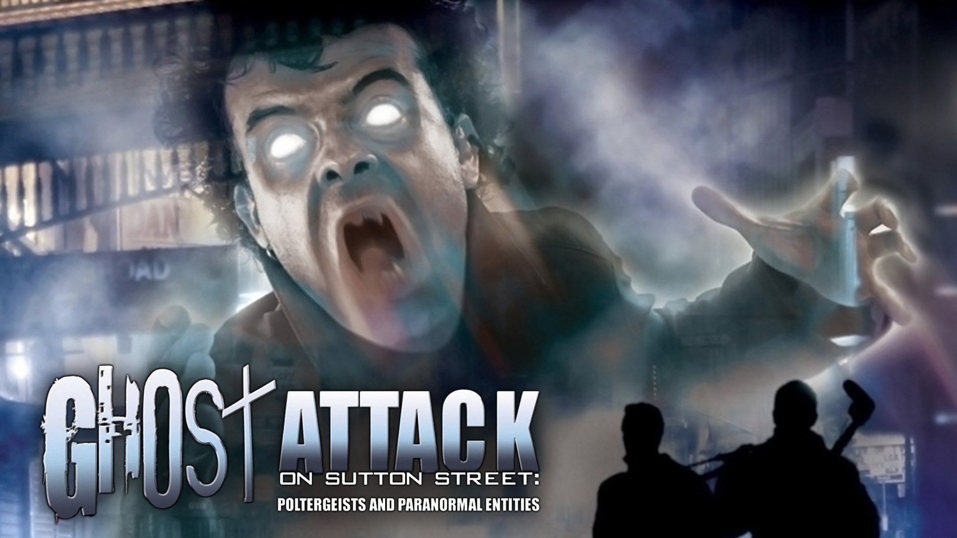 Watch Ghost Attack on Sutton Street: Poltergeists and Paranormal ...