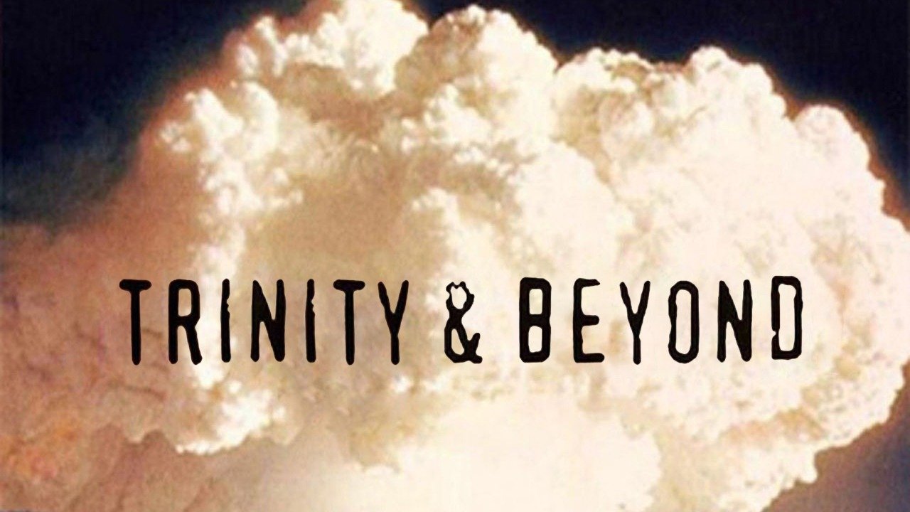 Watch Trinity and Beyond: The Atomic Bomb Movie (1995) Full Movie ...