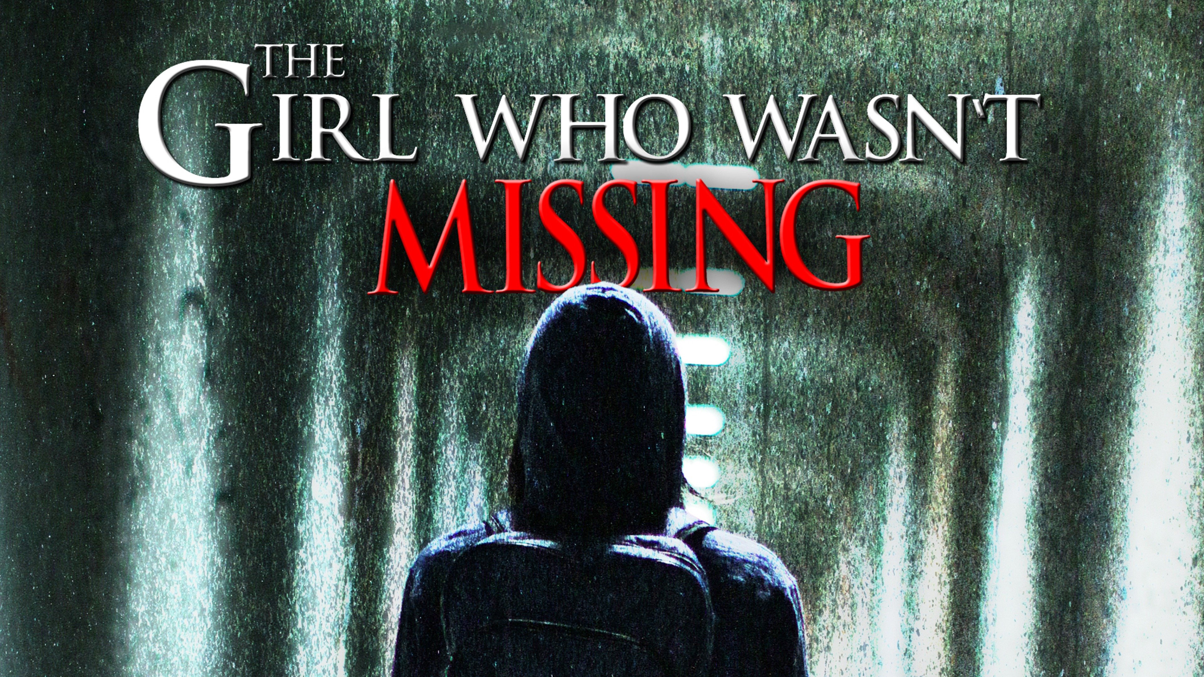 Watch The Girl Who Wasn't Missing (2011) Full Movie Online - Plex