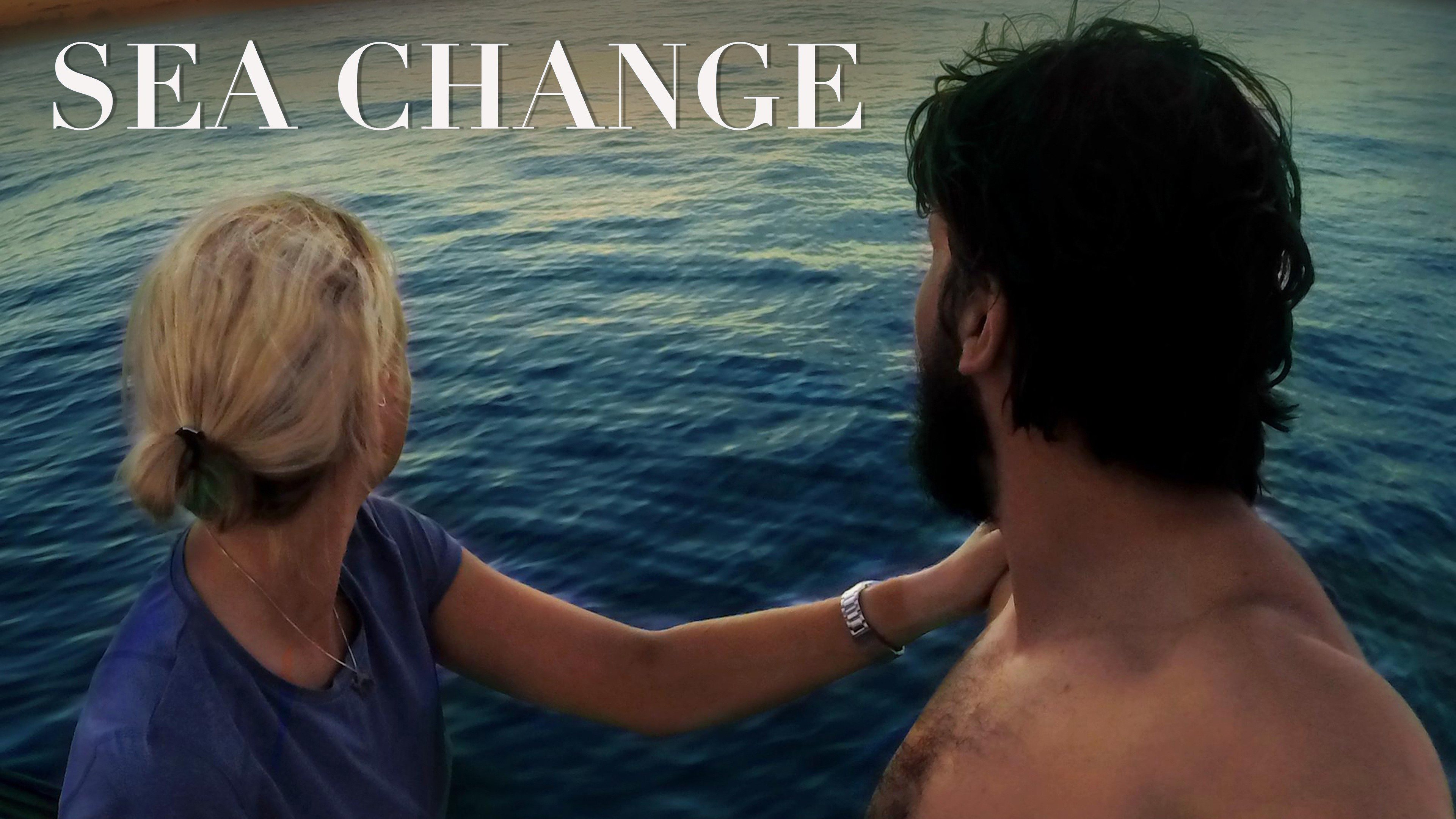 Watch Sea Change Full Movie Online - Plex
