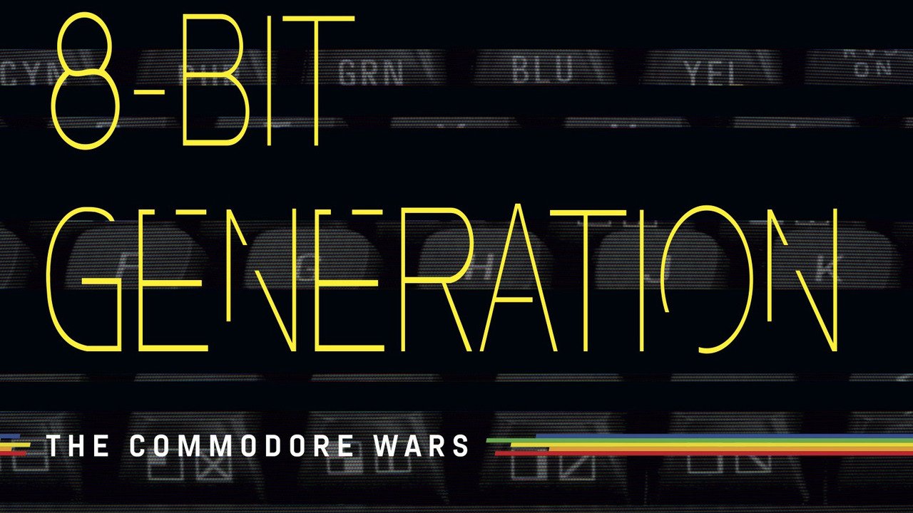 8 Bit Generation: The Commodore Wars (2016) - Plex