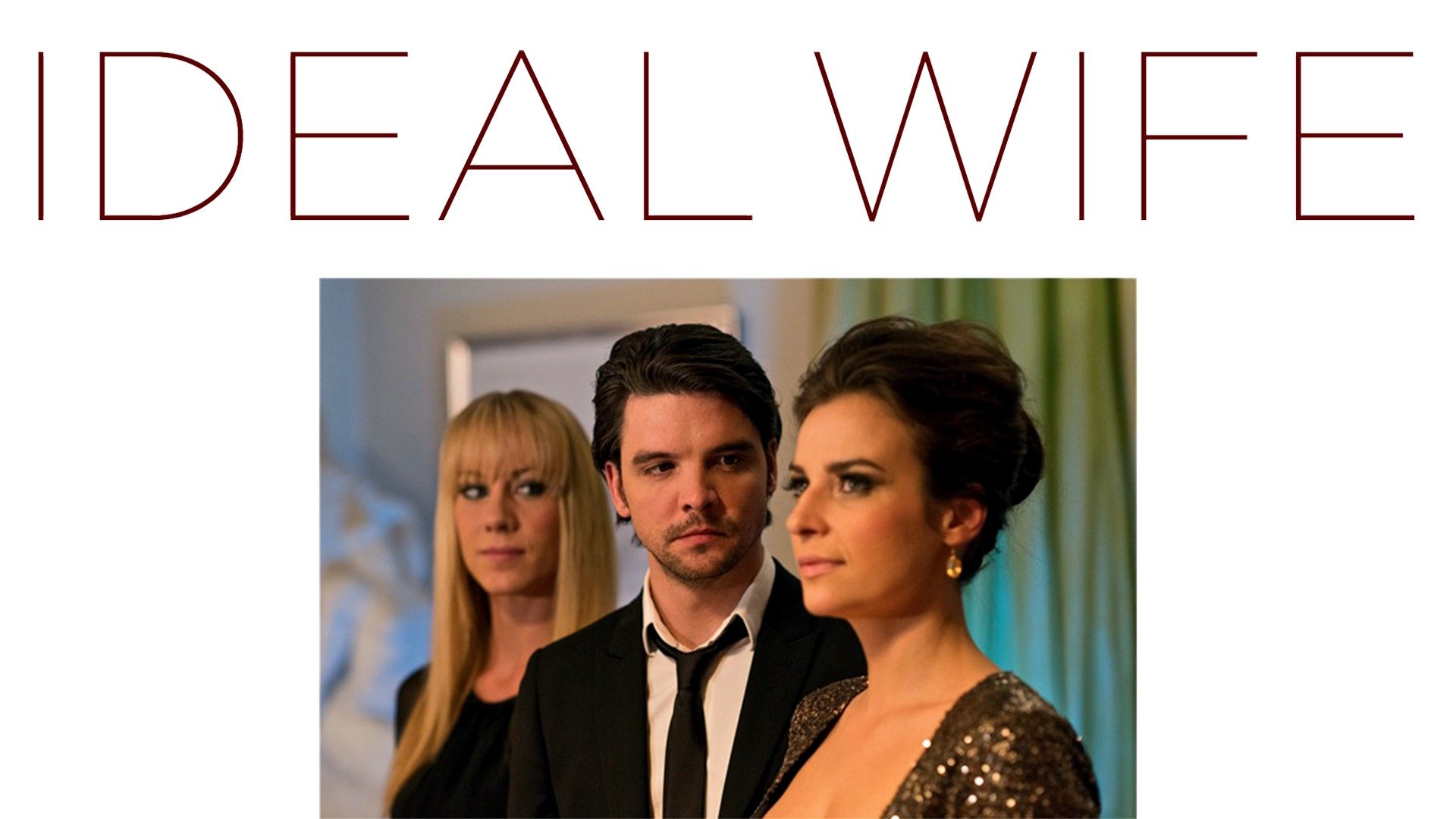 Ideal Wife (2012) - Plex