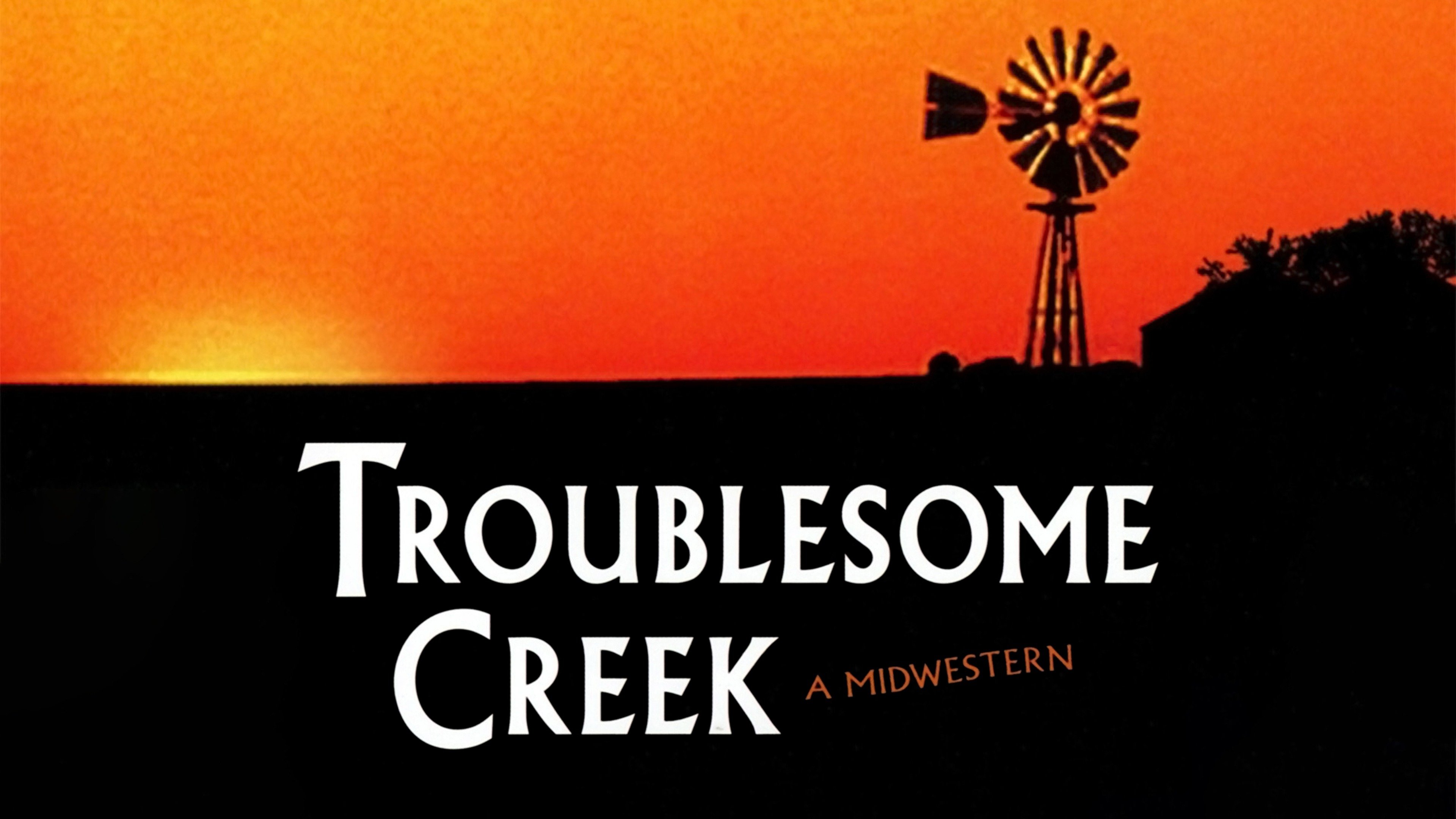 Watch Troublesome Creek: A Midwestern (1995) Full Movie Online - Plex
