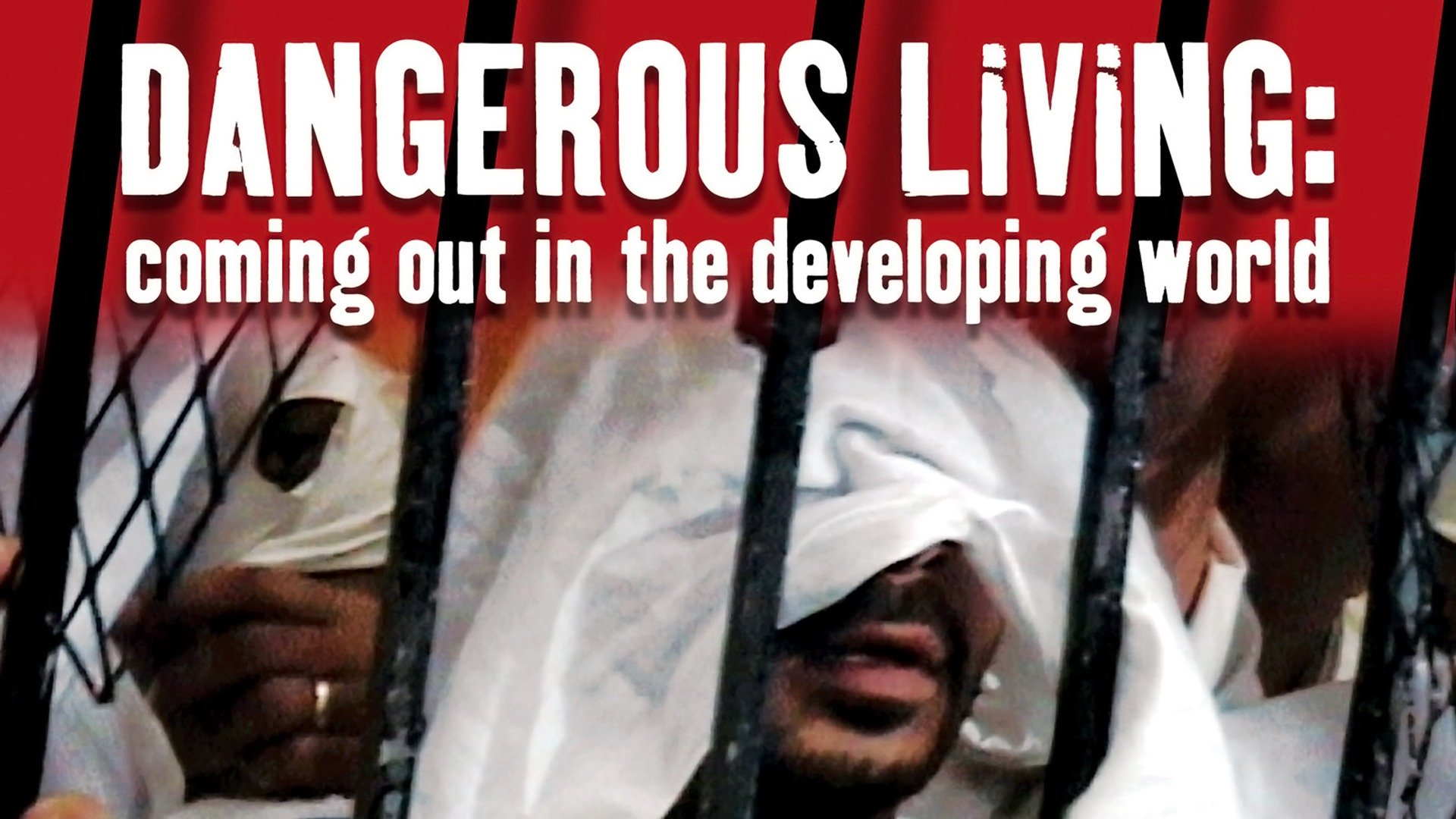 Dangerous Living: Coming Out in the Developing World (2003) - Plex