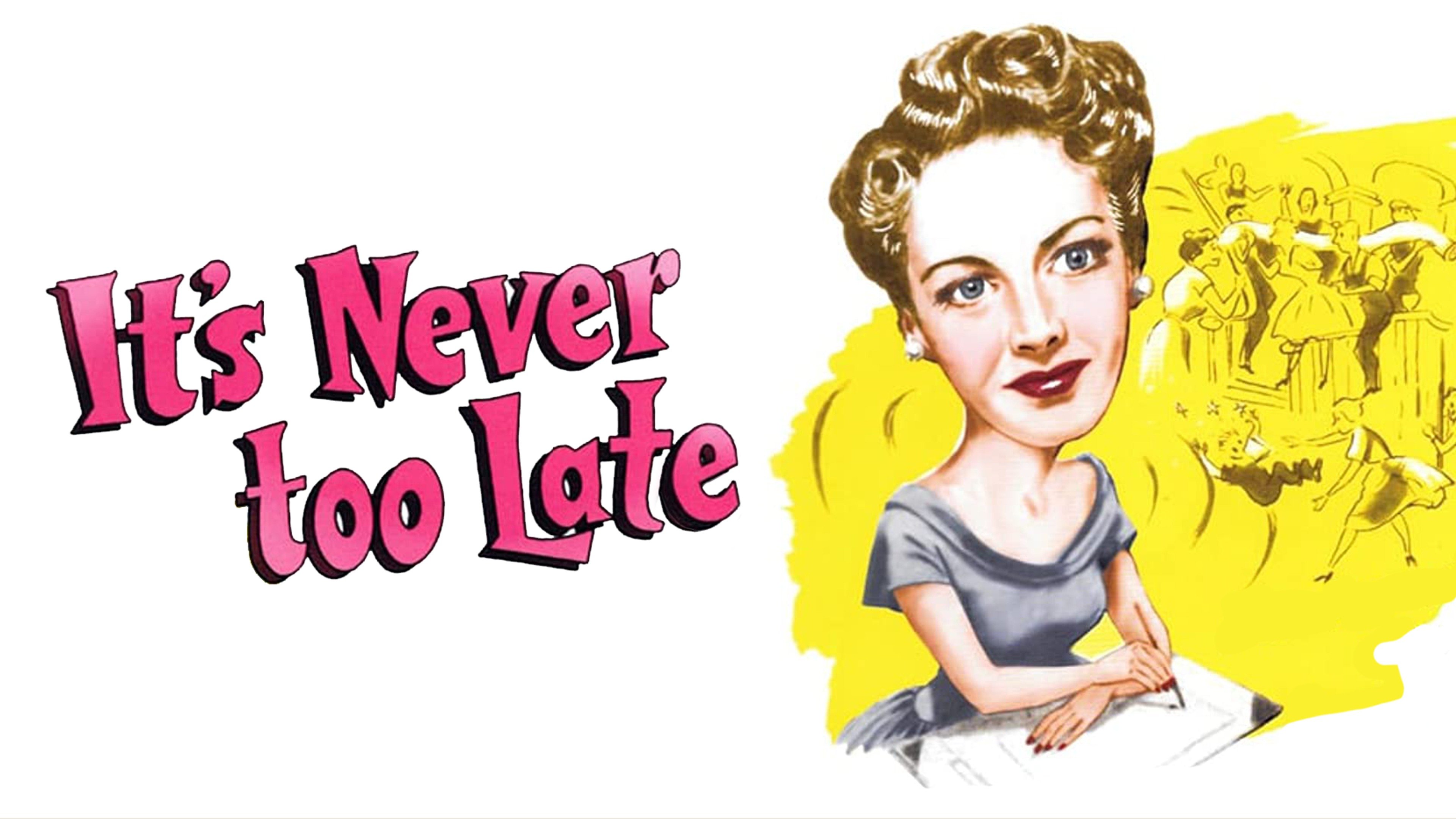 It's Never Too Late (1956) - Plex