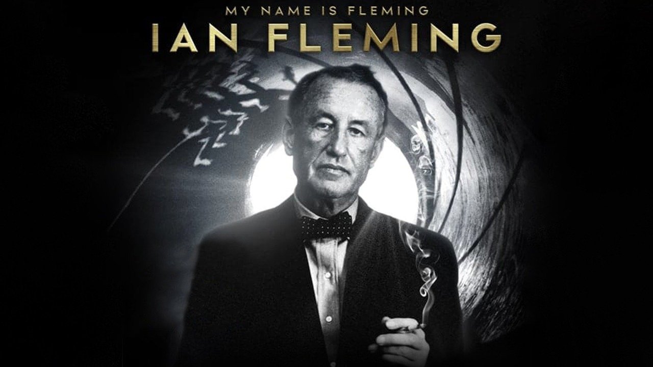 Watch My Name Is Fleming, Ian Fleming (2015) Full Movie Free Online - Plex