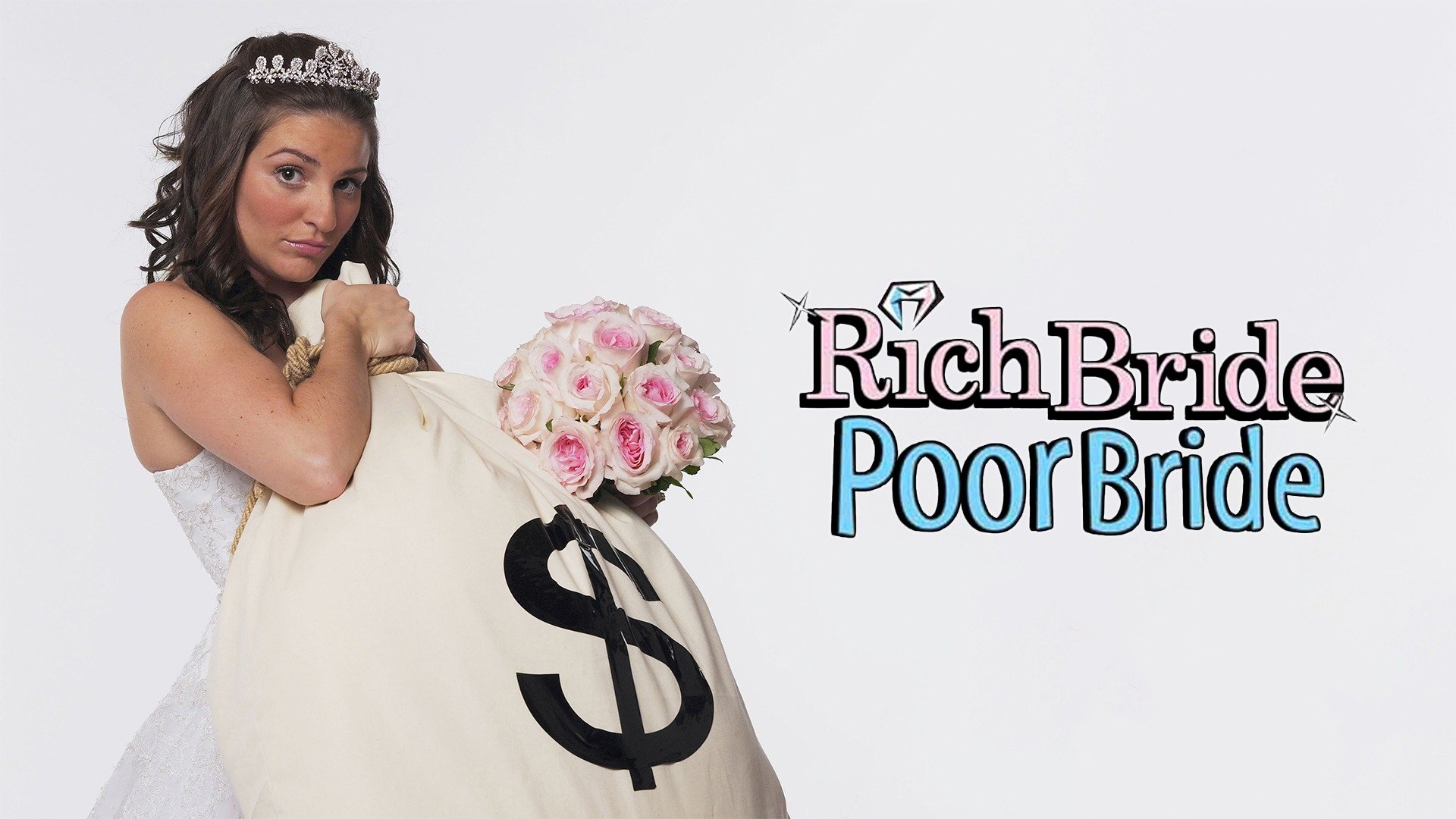 Watch Rich Bride Poor Bride · Season 5 Full Episodes Free Online - Plex
