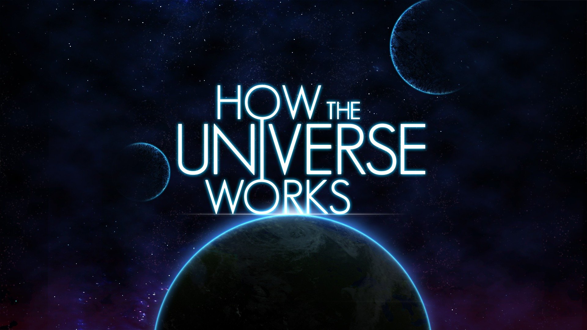 Watch How the Universe Works · Season 4 Full Episodes Online - Plex