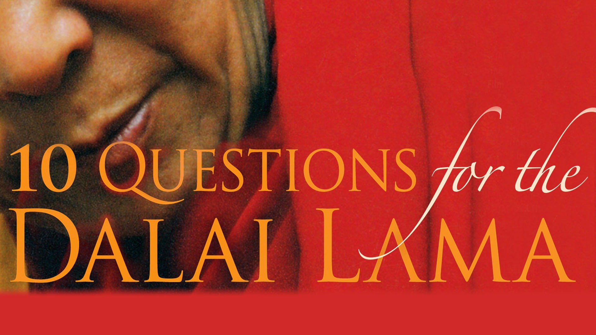 Watch 10 Questions for the Dalai Lama (2006) Full Movie Free Online - Plex