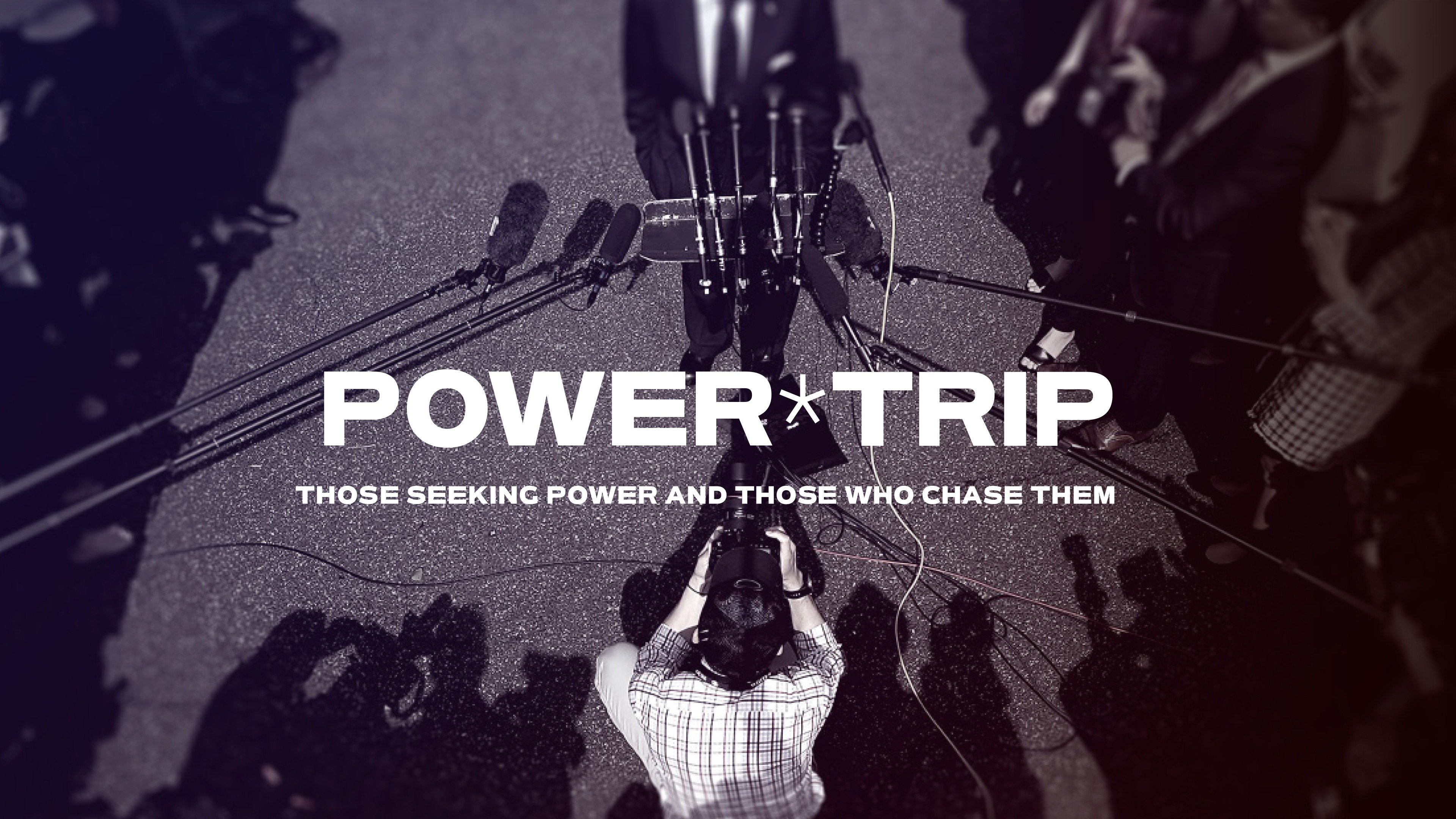 Watch Power Trip: Those Who Seek Power and Those Who Chase Them (2022 ...