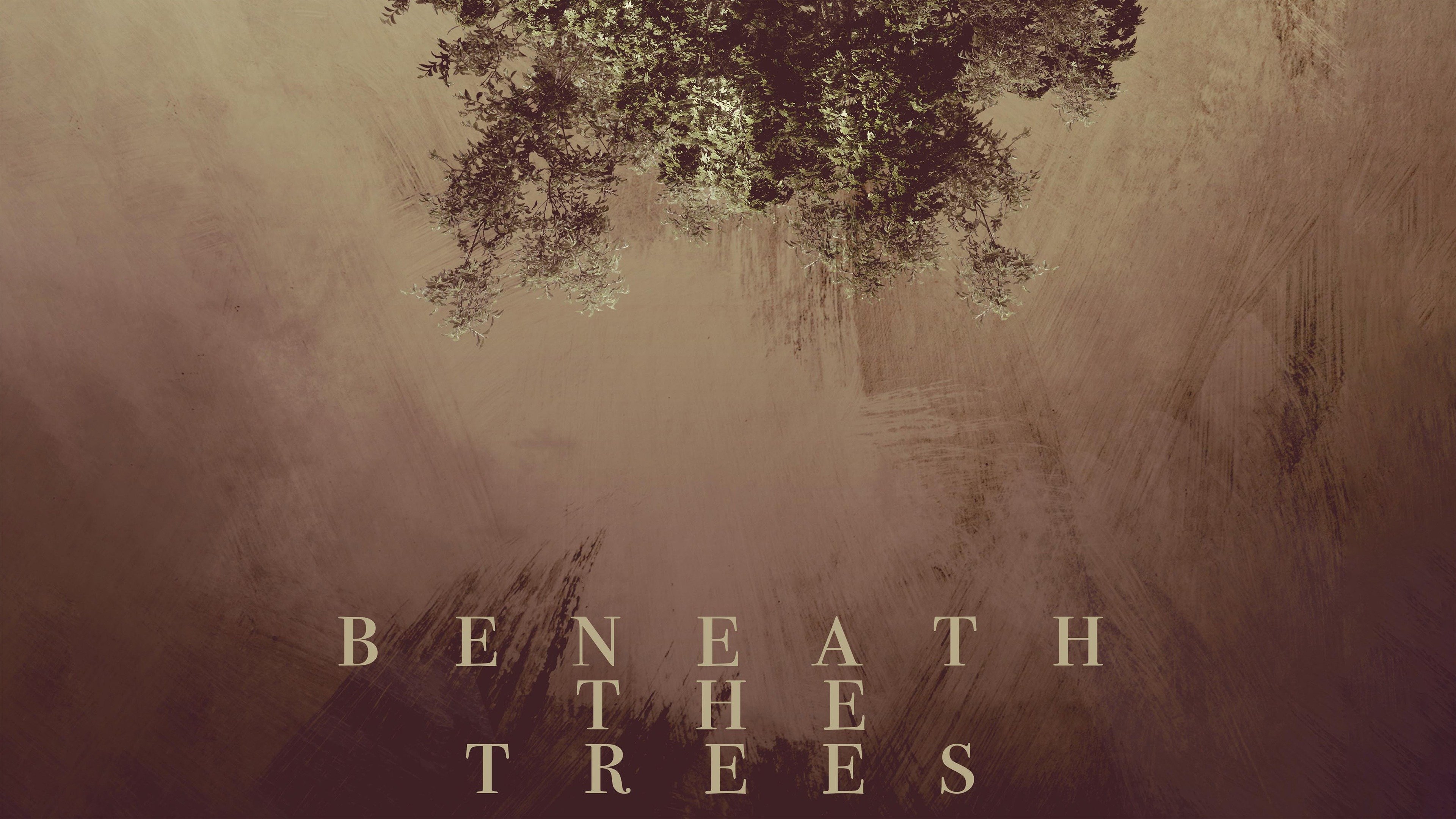 Watch Beneath the Trees (2019) Full Movie Free Online - Plex