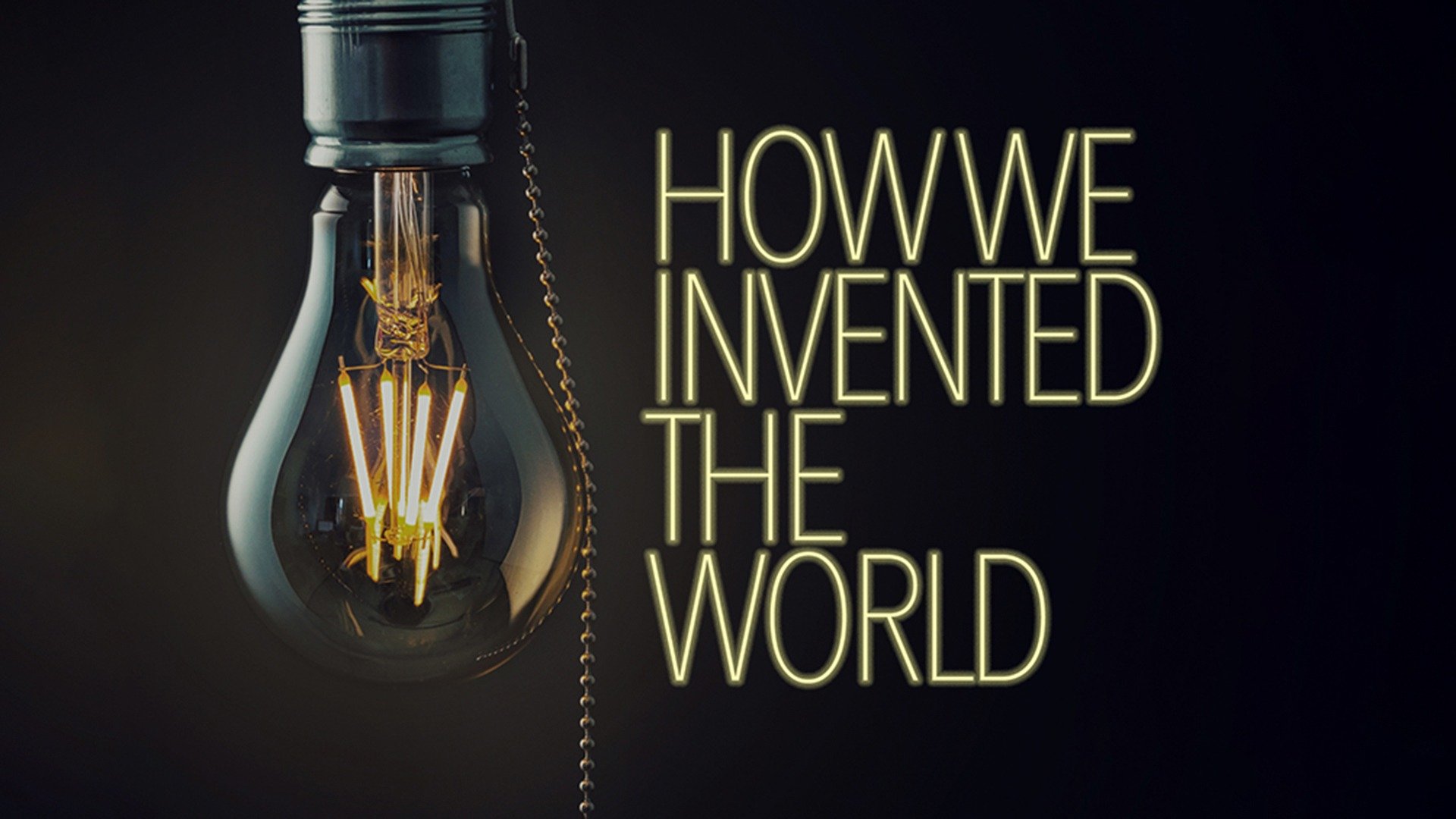 How We Invented The World (2012) - Plex