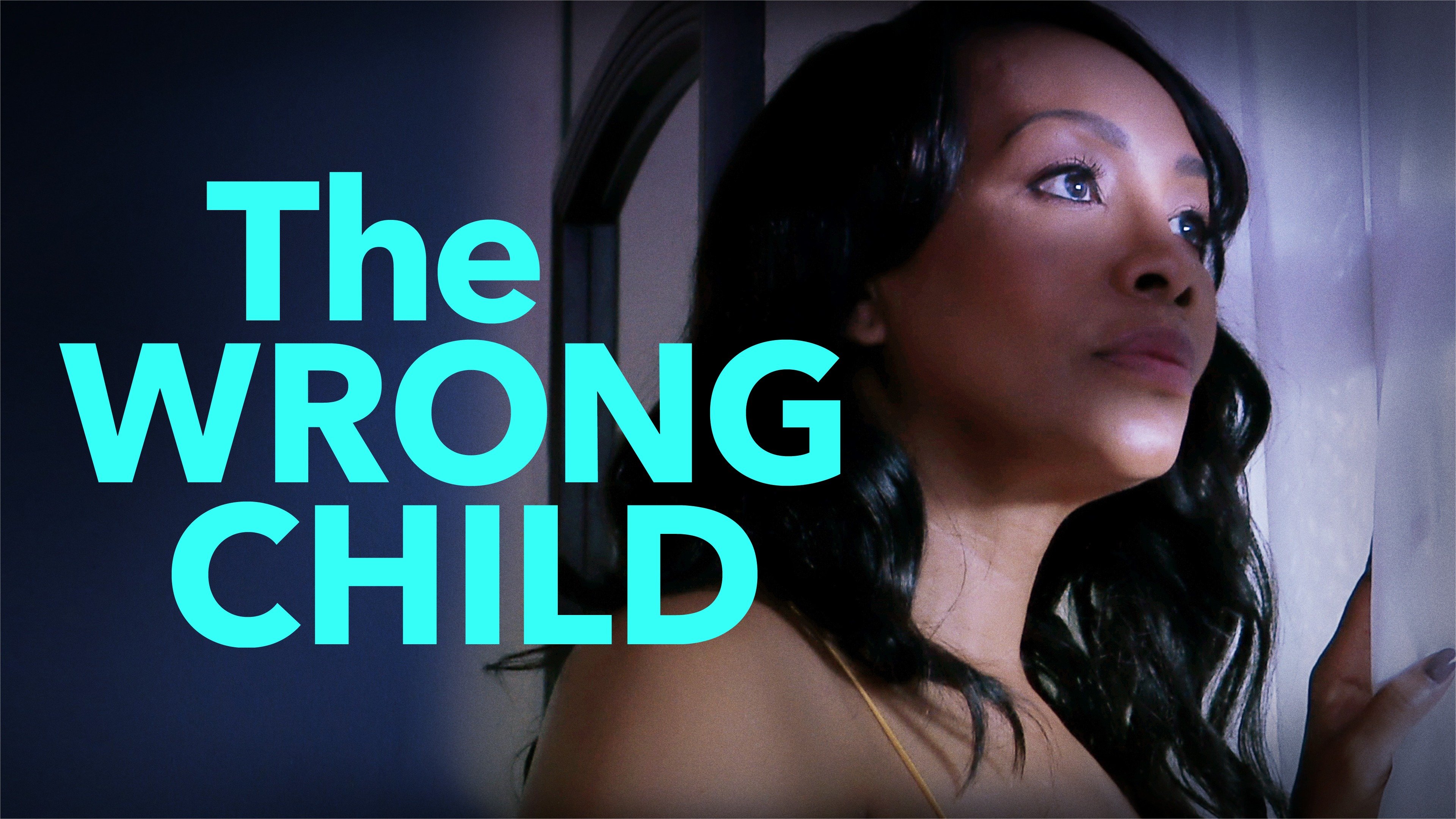 Watch The Wrong Child (2016) Full Movie Online - Plex